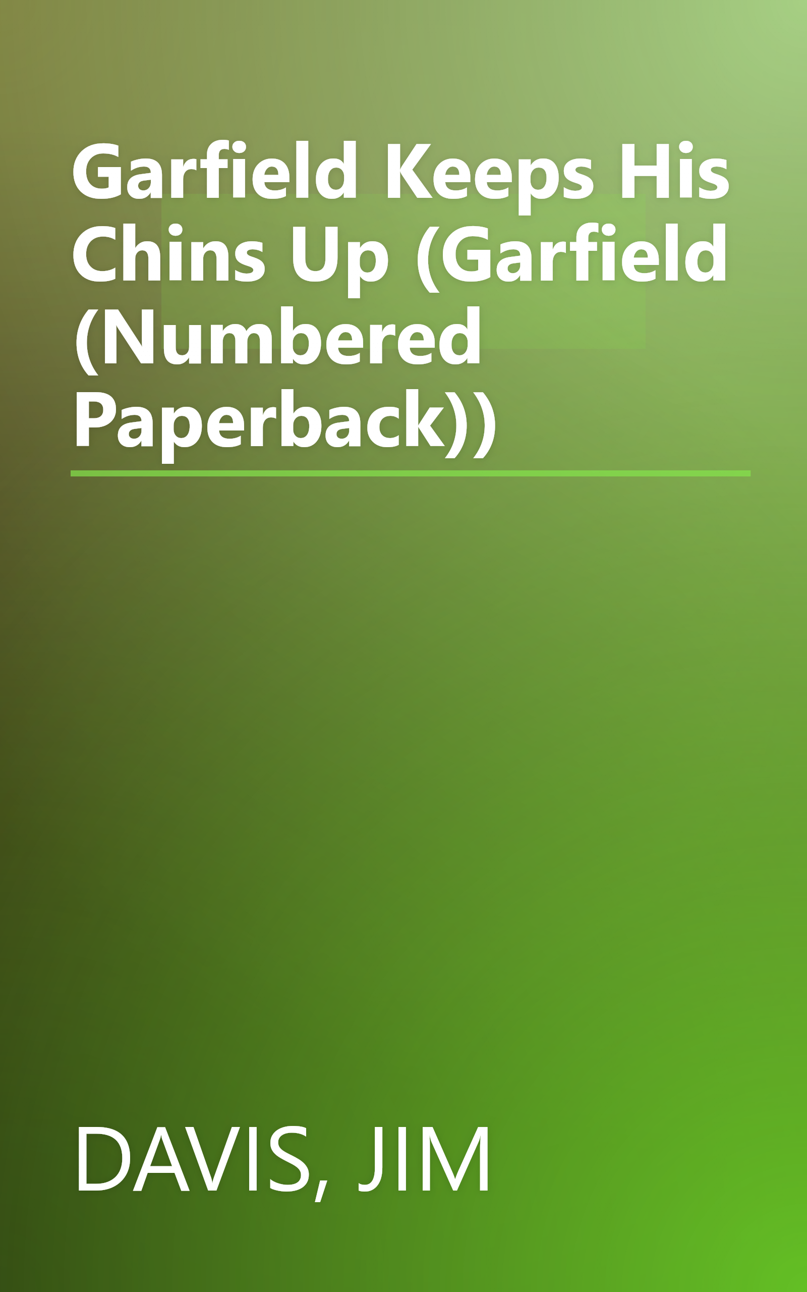 Garfield Keeps His Chins Up (Garfield (Numbered Paperback)) book cover
