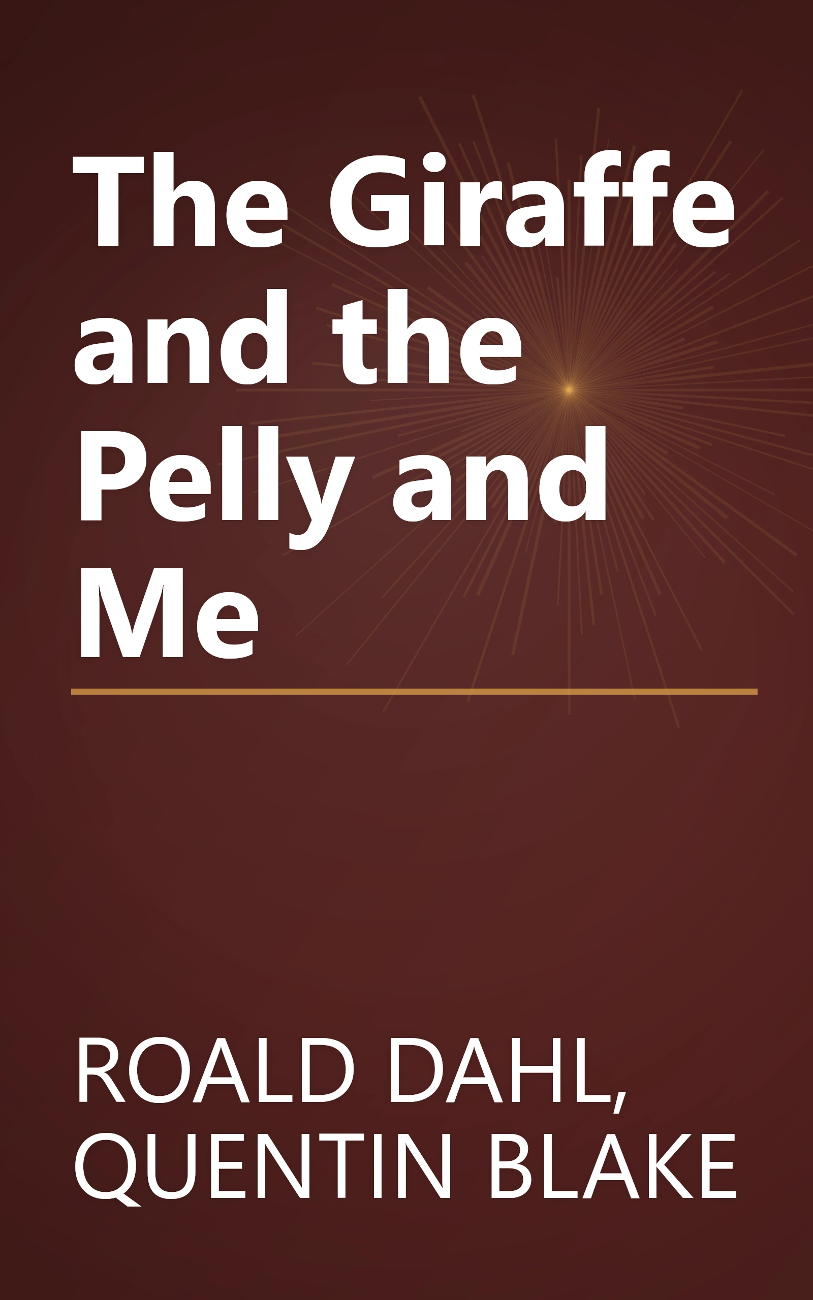 The Giraffe and the Pelly and Me book cover