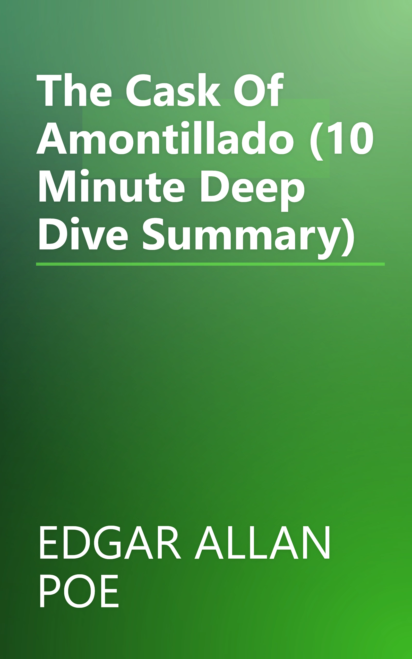 The Cask Of Amontillado (10 Minute   Deep Dive Summary) book cover