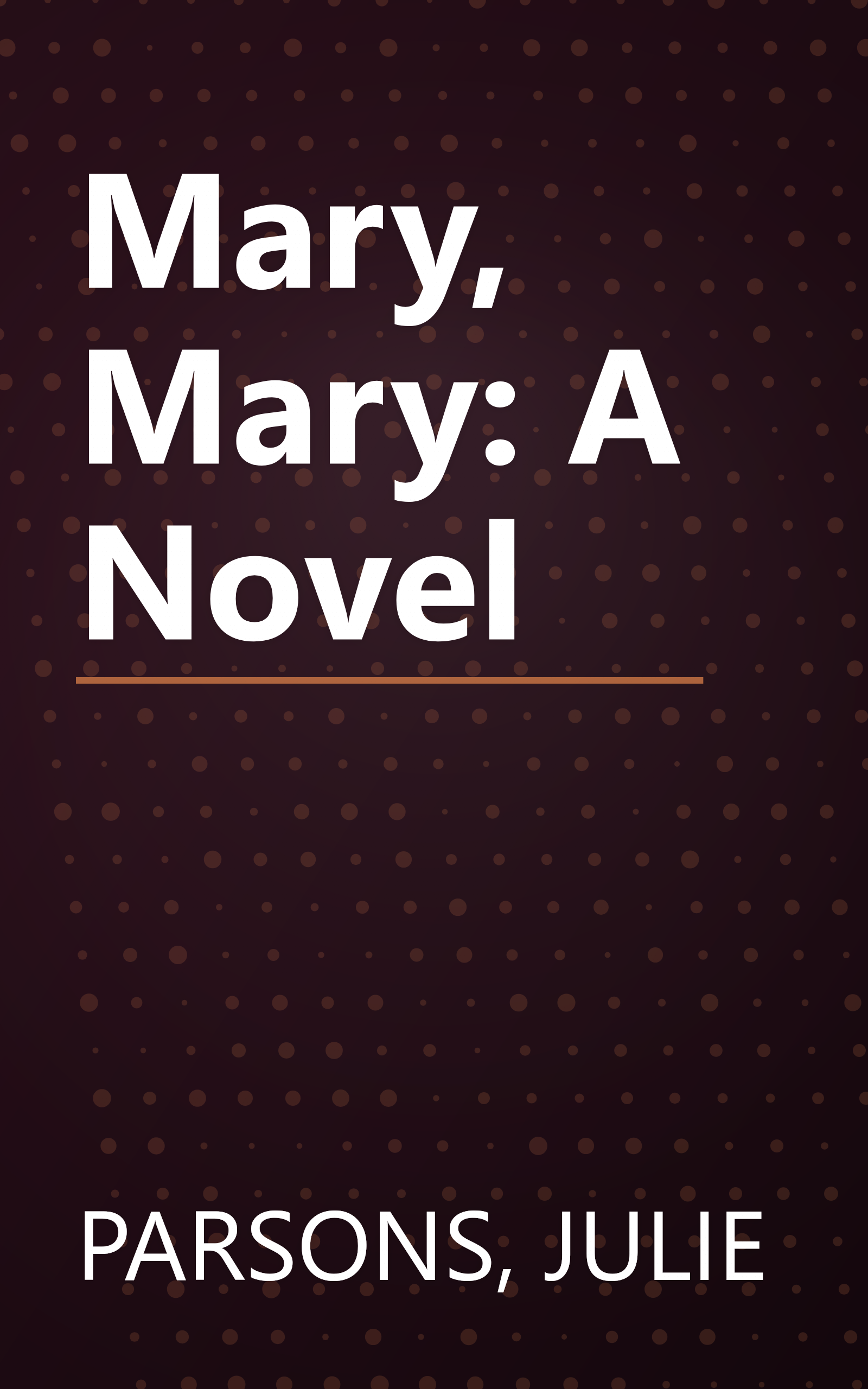 Mary, Mary: A Novel book cover