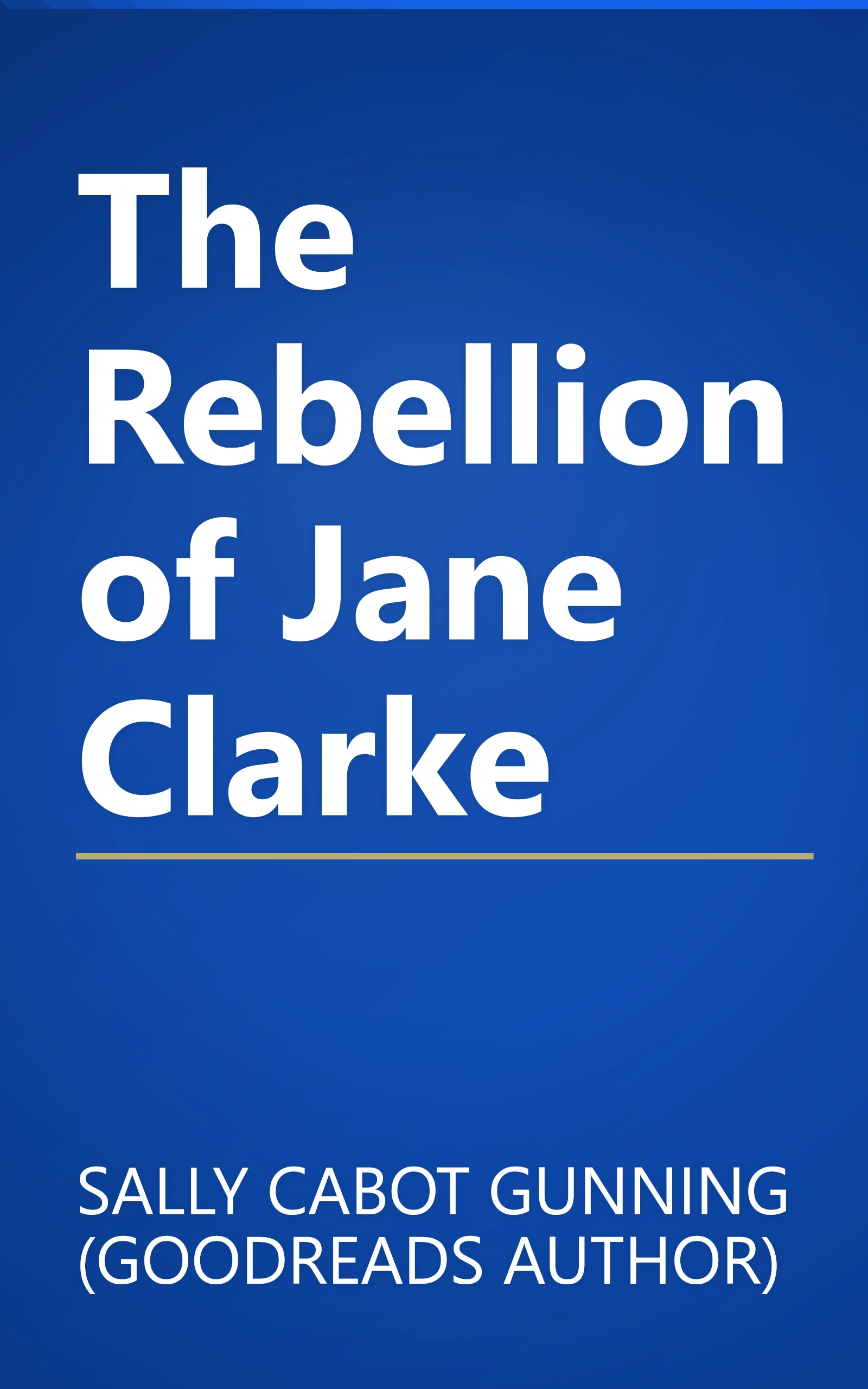 The Rebellion of Jane Clarke book cover