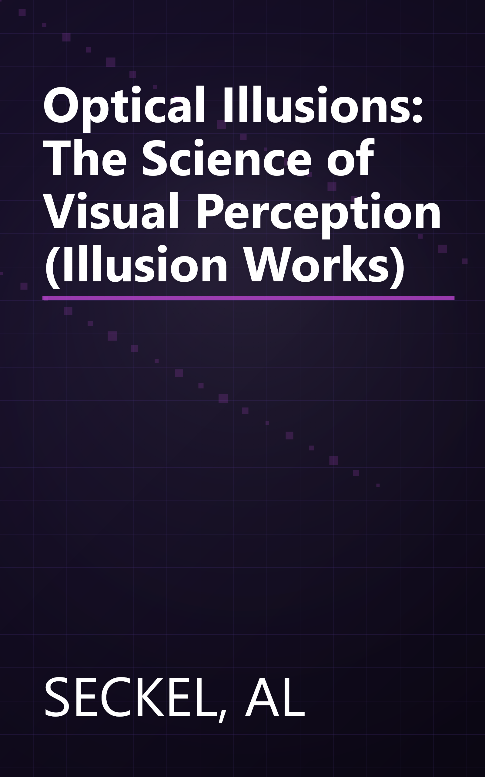 Optical Illusions: The Science of Visual Perception (Illusion Works) book cover