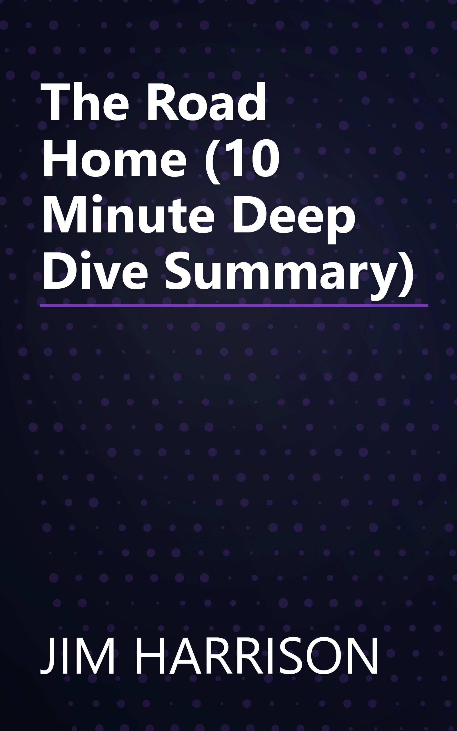 The Road Home (10 Minute   Deep Dive Summary) book cover