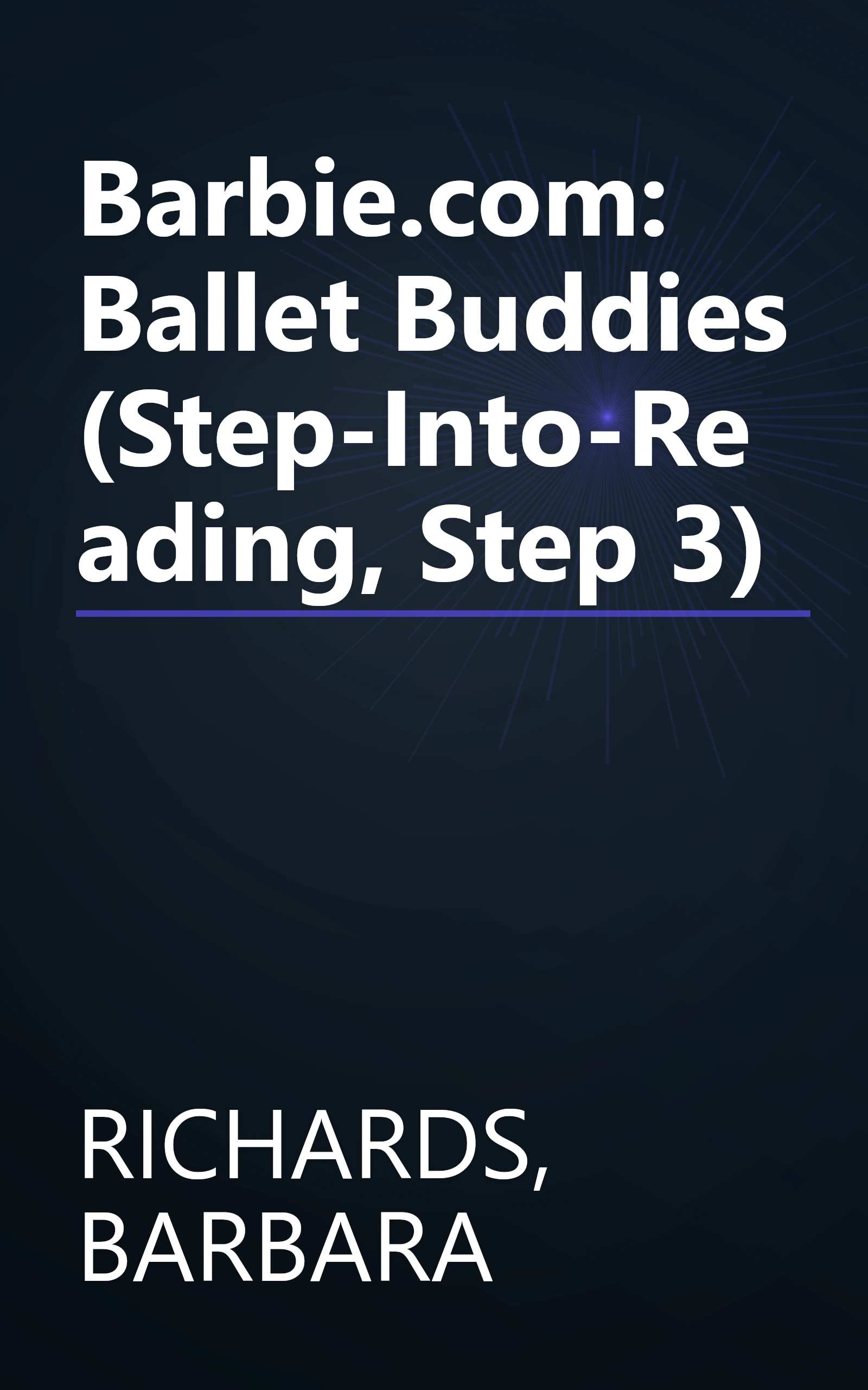 Barbie.com: Ballet Buddies (Step-Into-Reading, Step 3) book cover