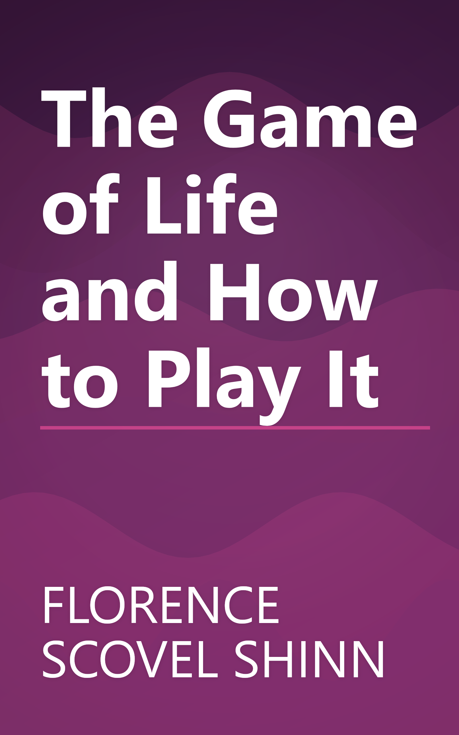 The Game of Life and How to Play It book cover