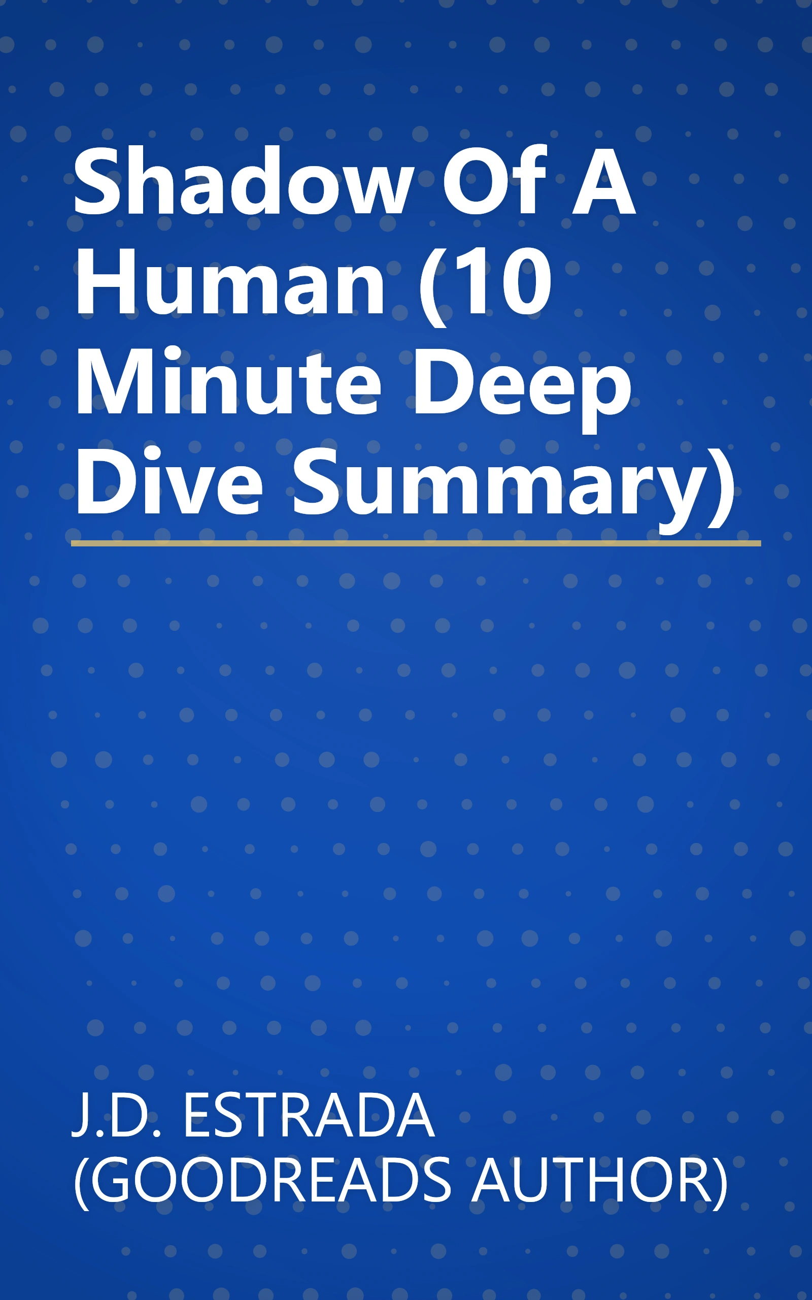 Shadow Of A Human (10 Minute   Deep Dive Summary) book cover