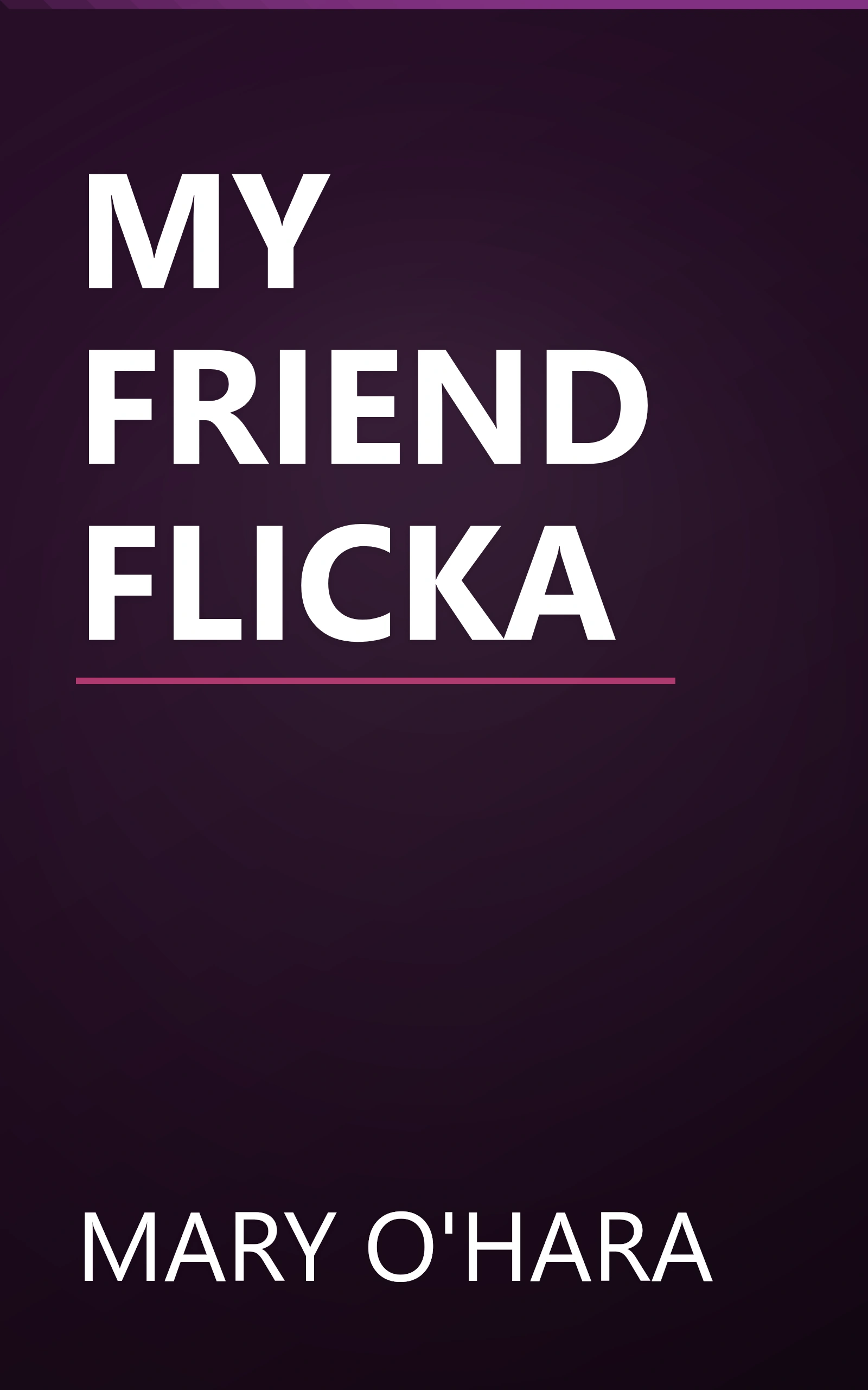 MY FRIEND FLICKA book cover