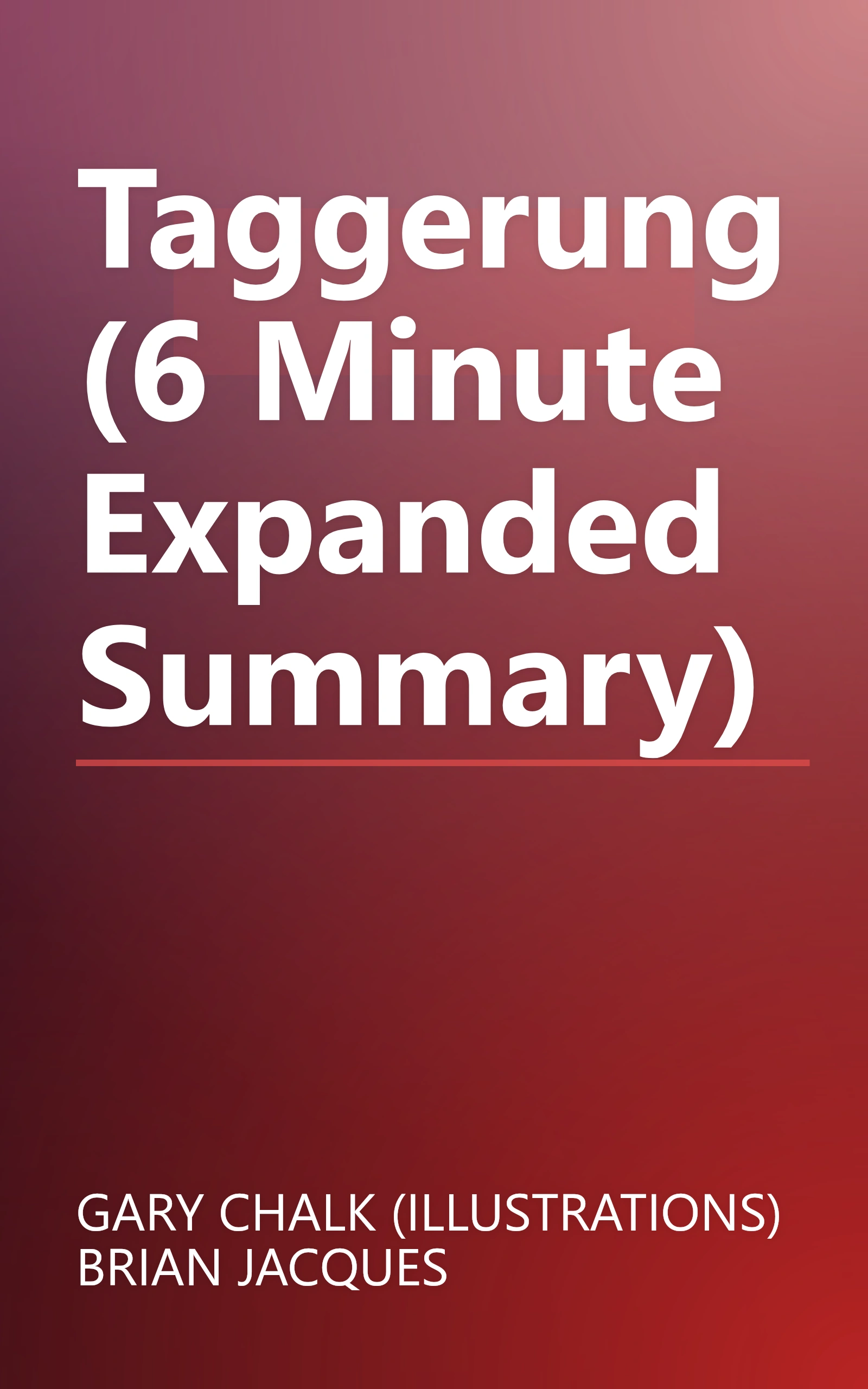 Taggerung (6 Minute   Expanded Summary) book cover