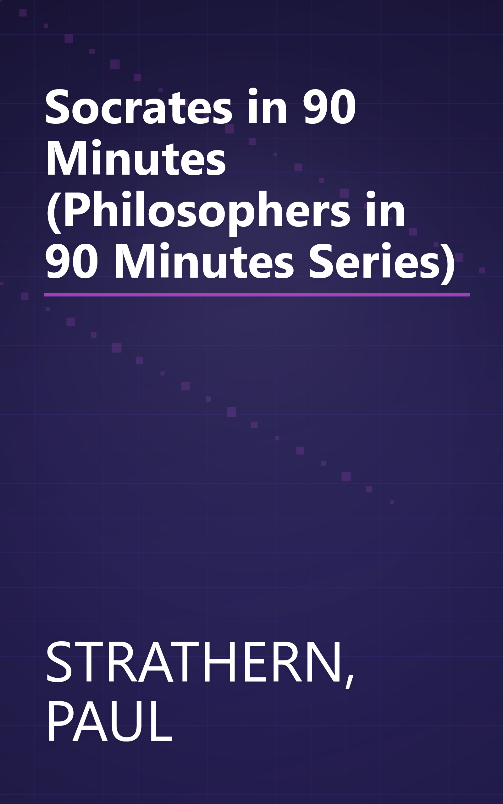 Socrates in 90 Minutes (Philosophers in 90 Minutes Series) book cover