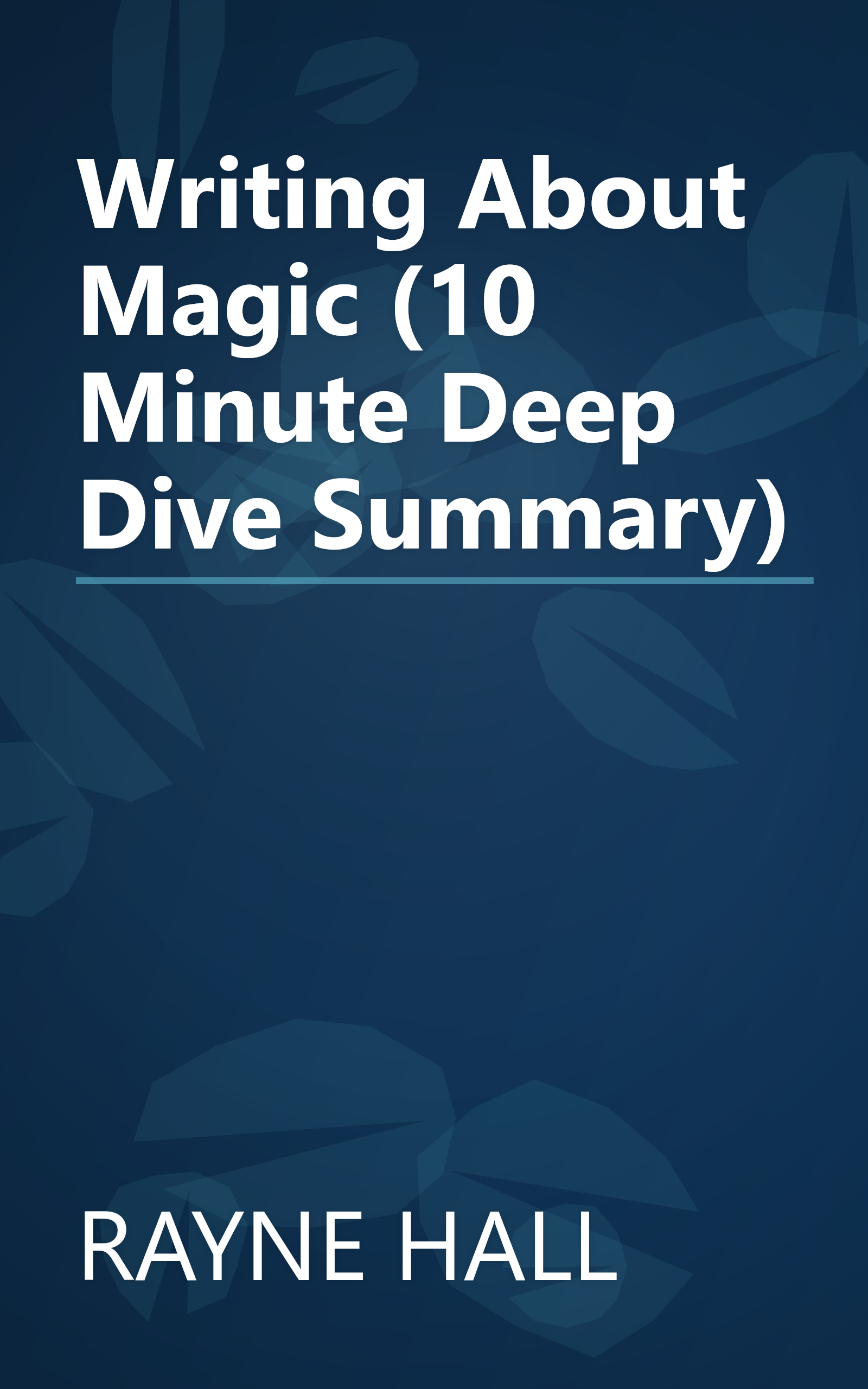 Writing About Magic (10 Minute   Deep Dive Summary) book cover