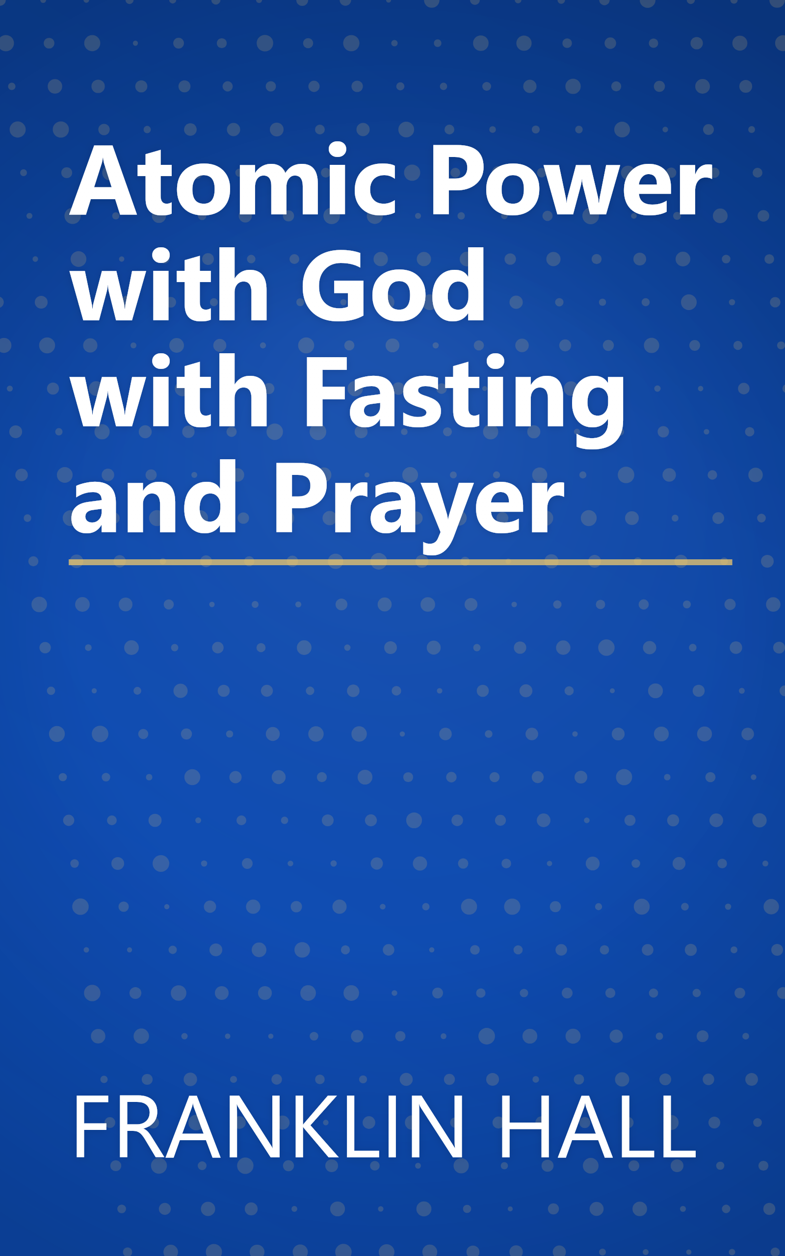 Atomic Power with God with Fasting and Prayer book cover