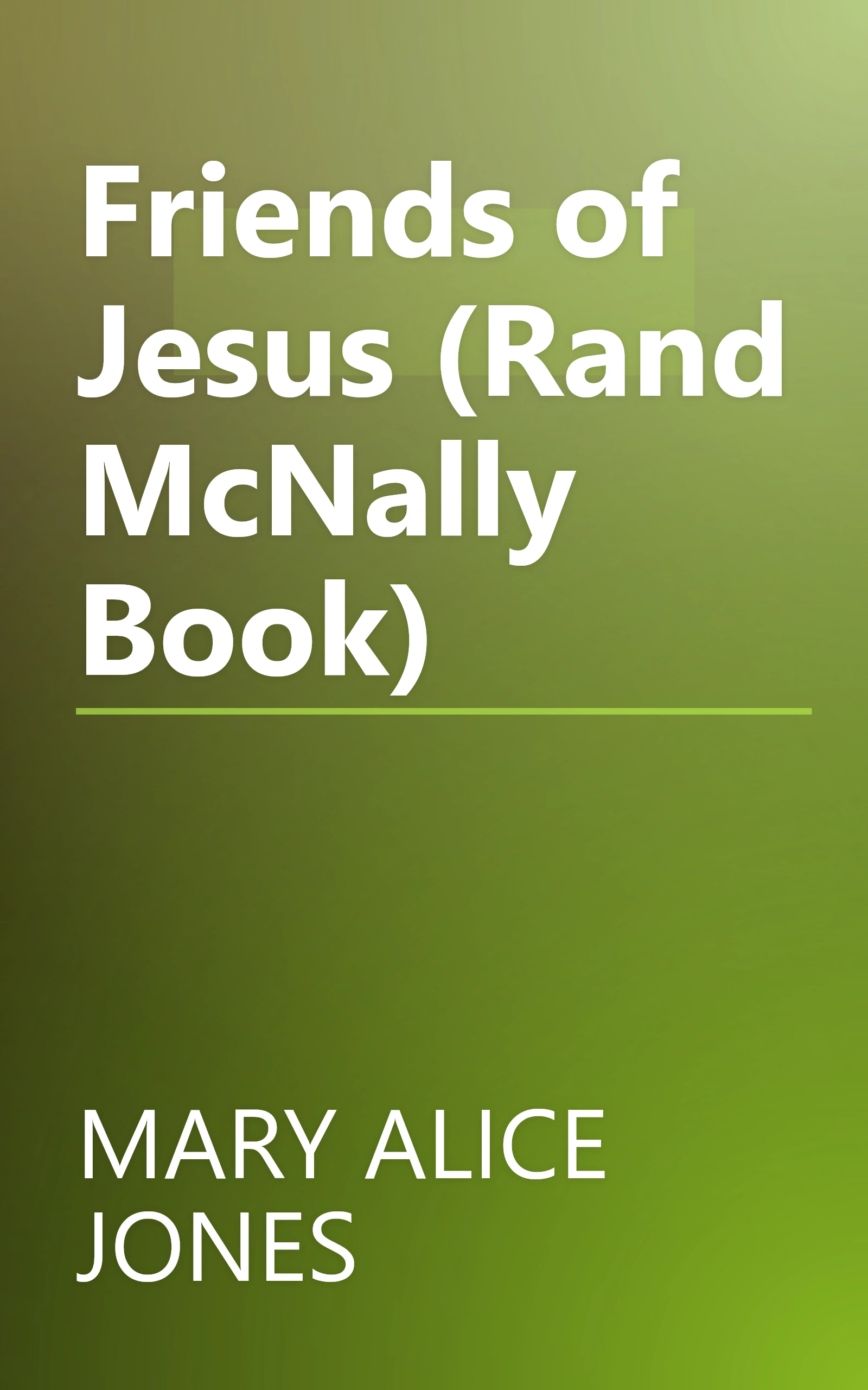 Friends of Jesus (Rand McNally Book) book cover