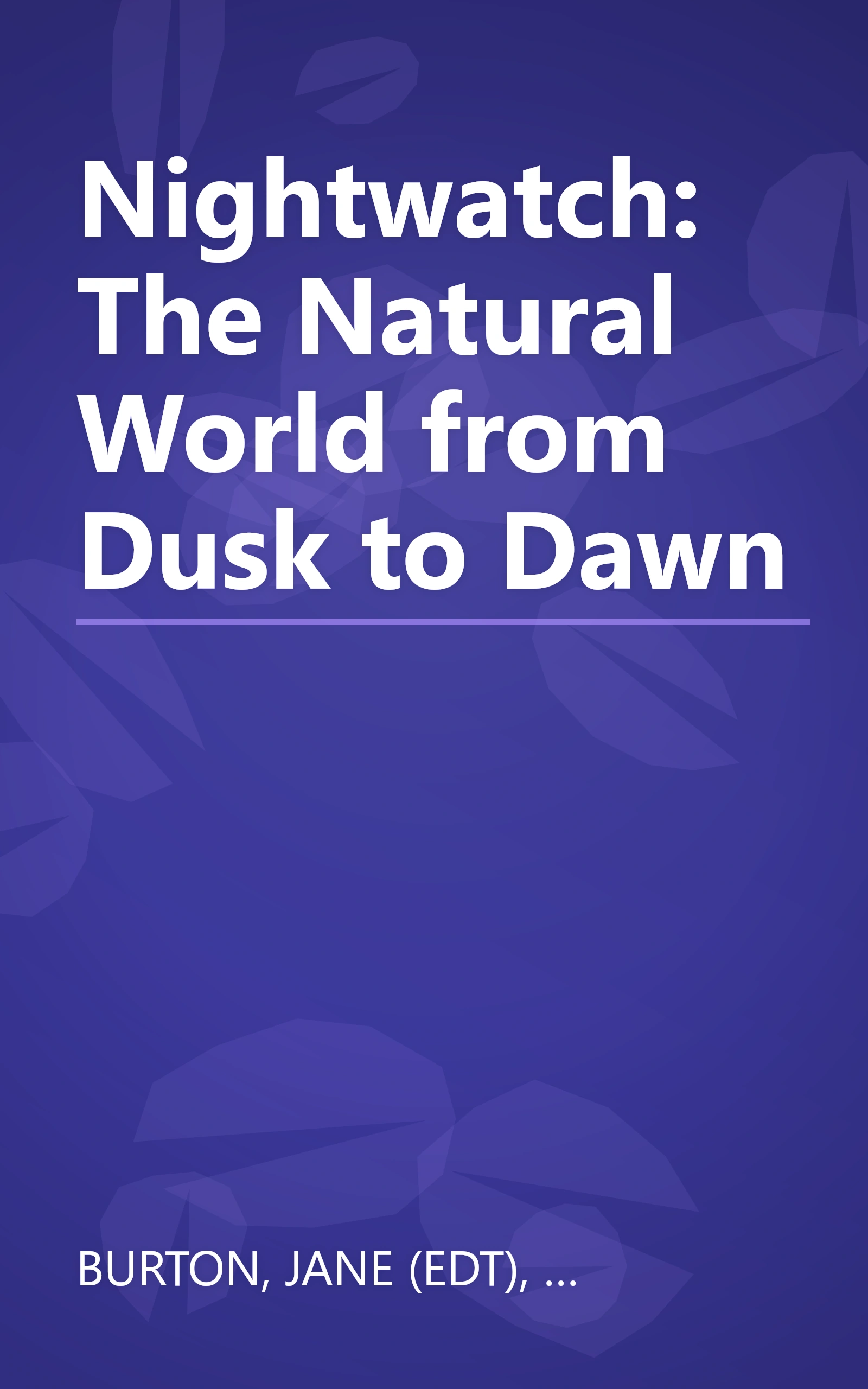 Nightwatch: The Natural World from Dusk to Dawn book cover