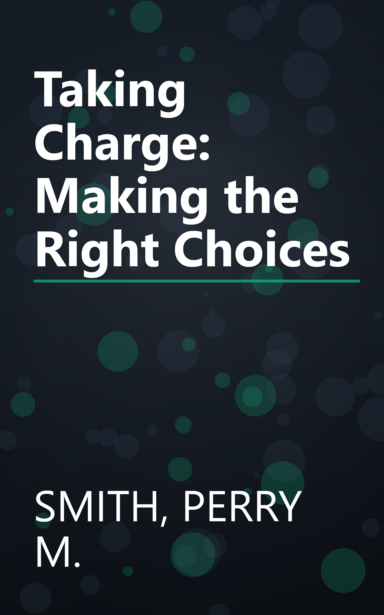 Taking Charge: Making the Right Choices book cover
