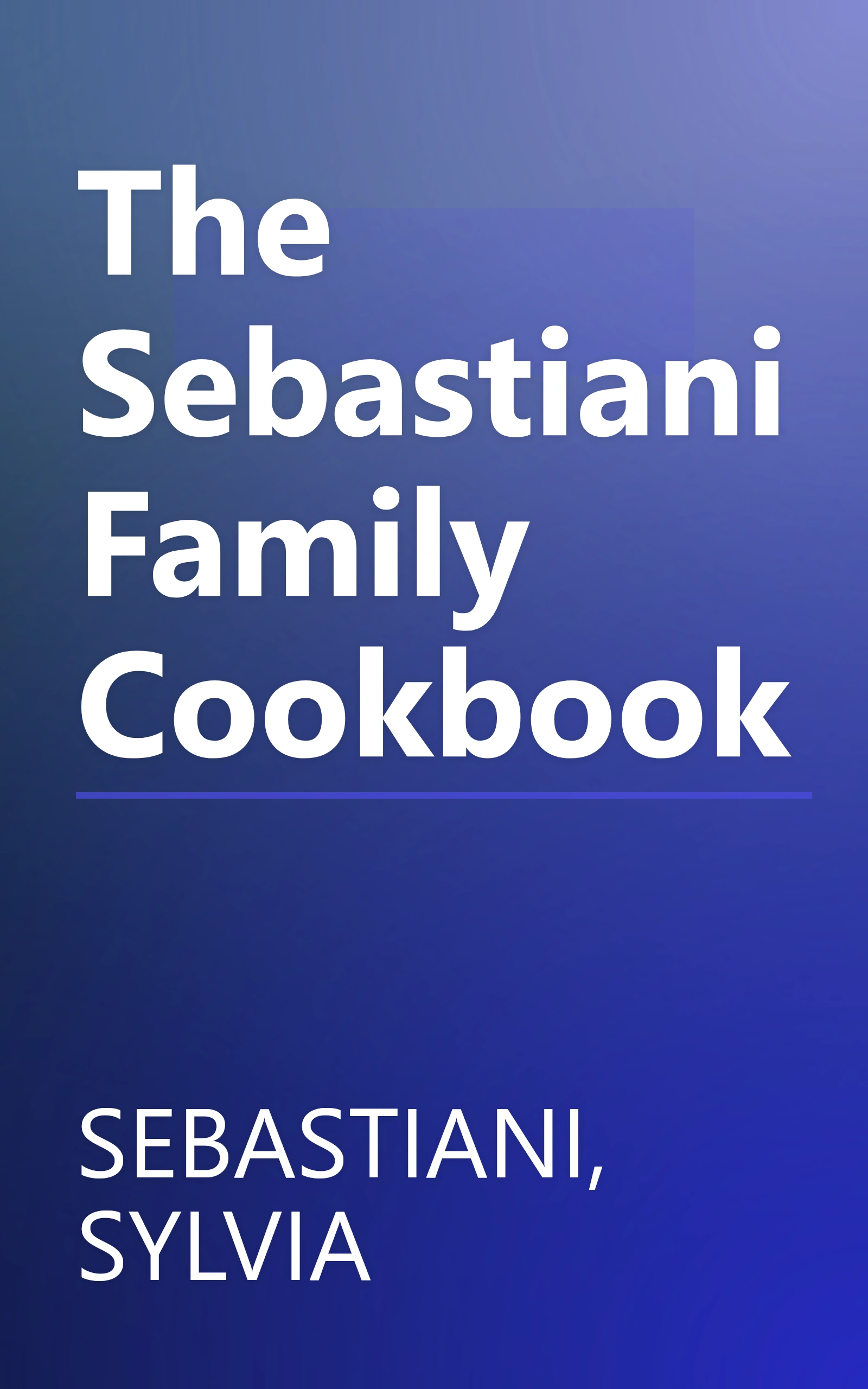 The Sebastiani Family Cookbook book cover
