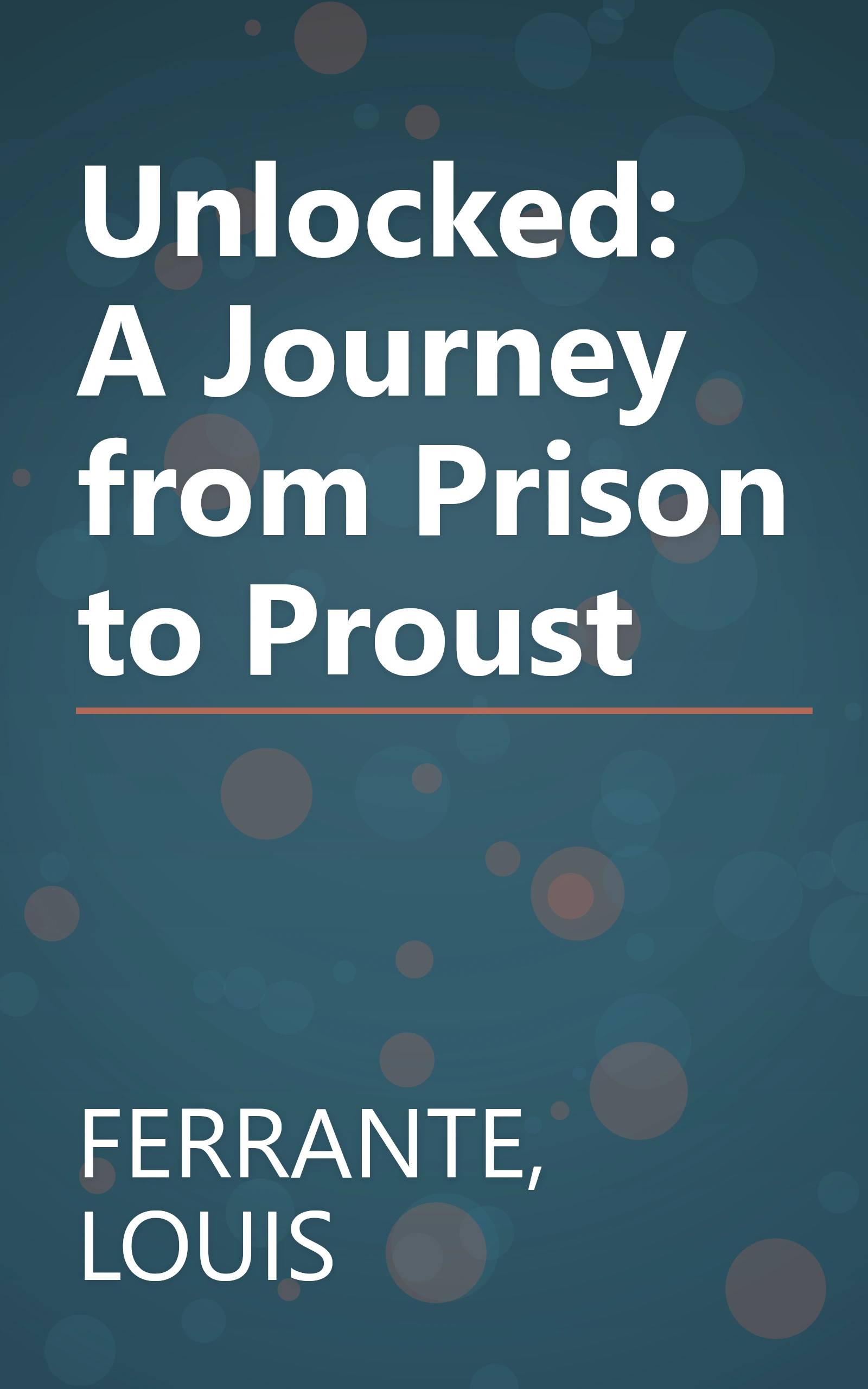 Unlocked: A Journey from Prison to Proust book cover
