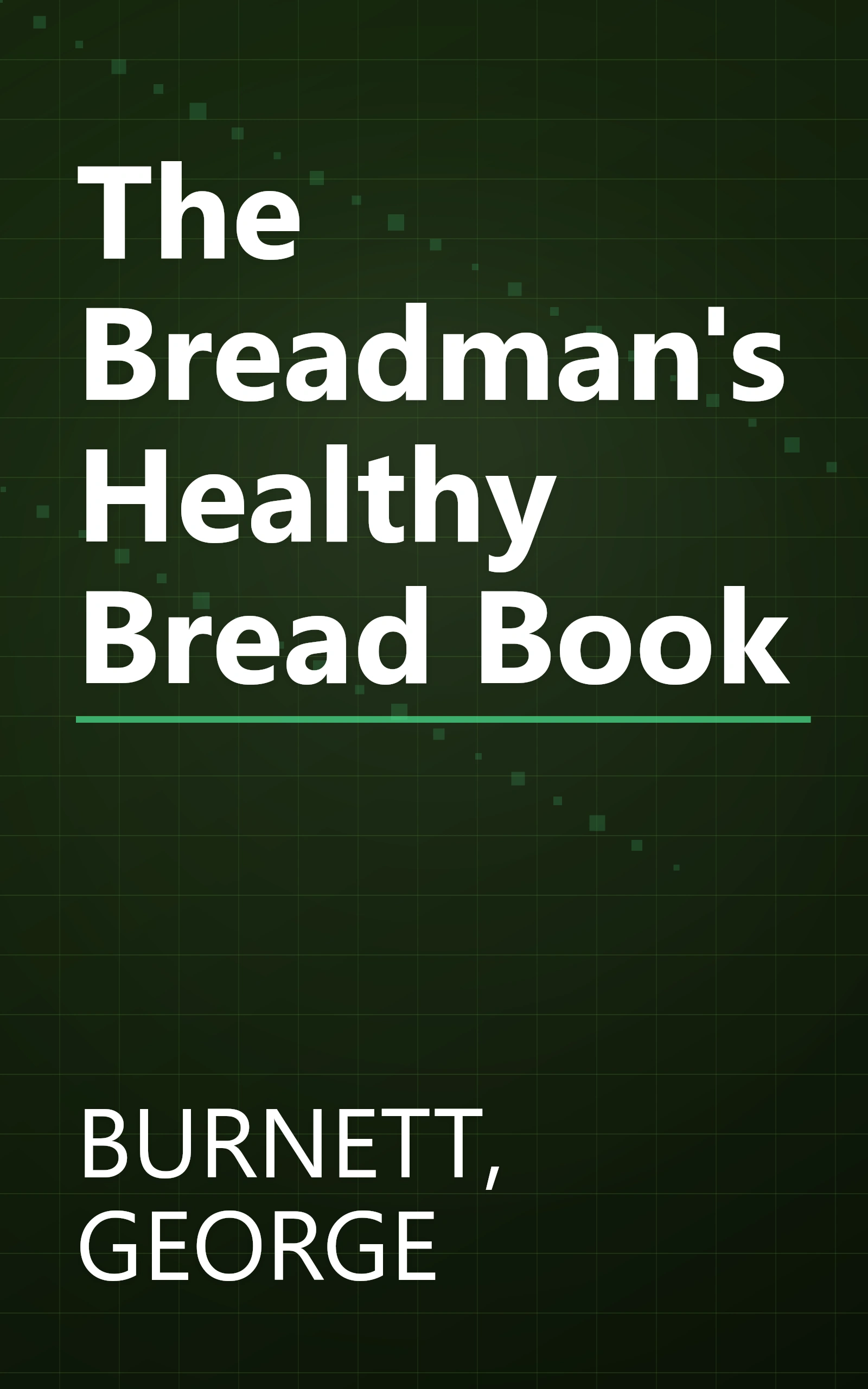 The Breadman's Healthy Bread Book book cover