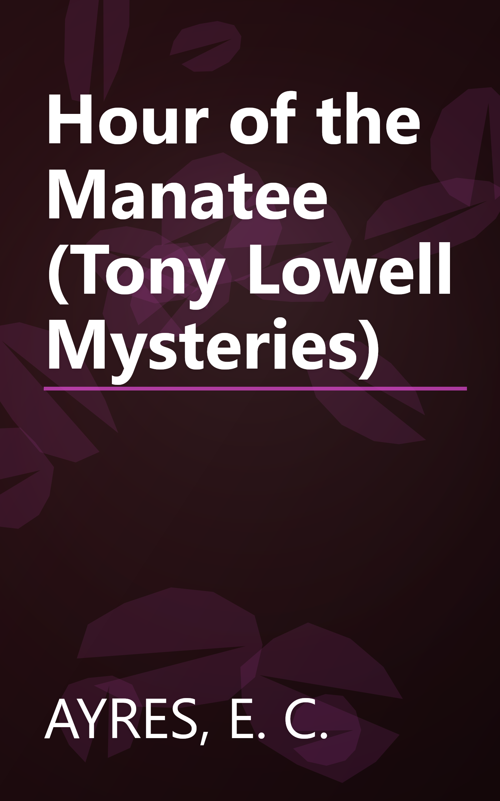 Hour of the Manatee (Tony Lowell Mysteries) book cover