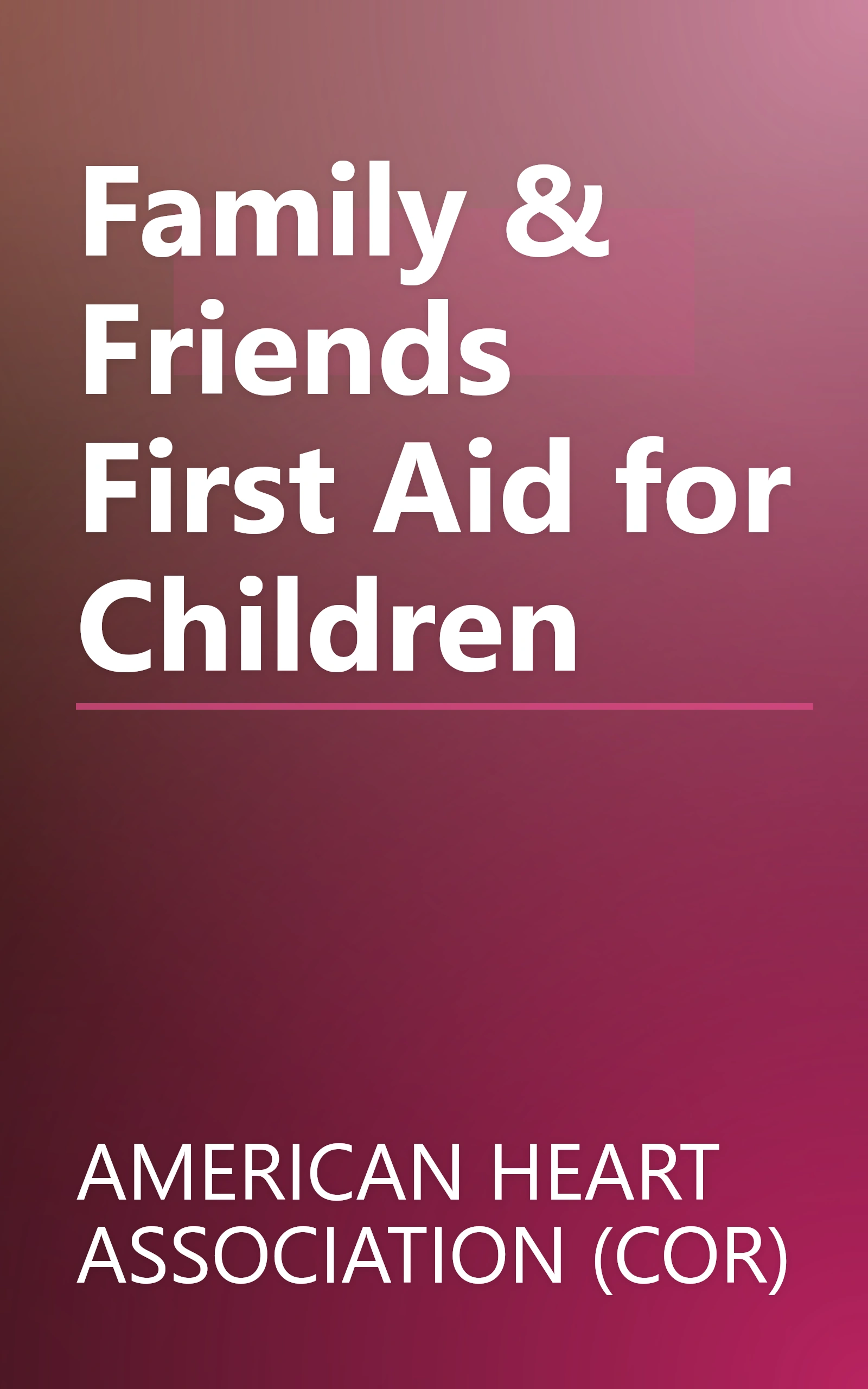 Family & Friends First Aid for Children book cover