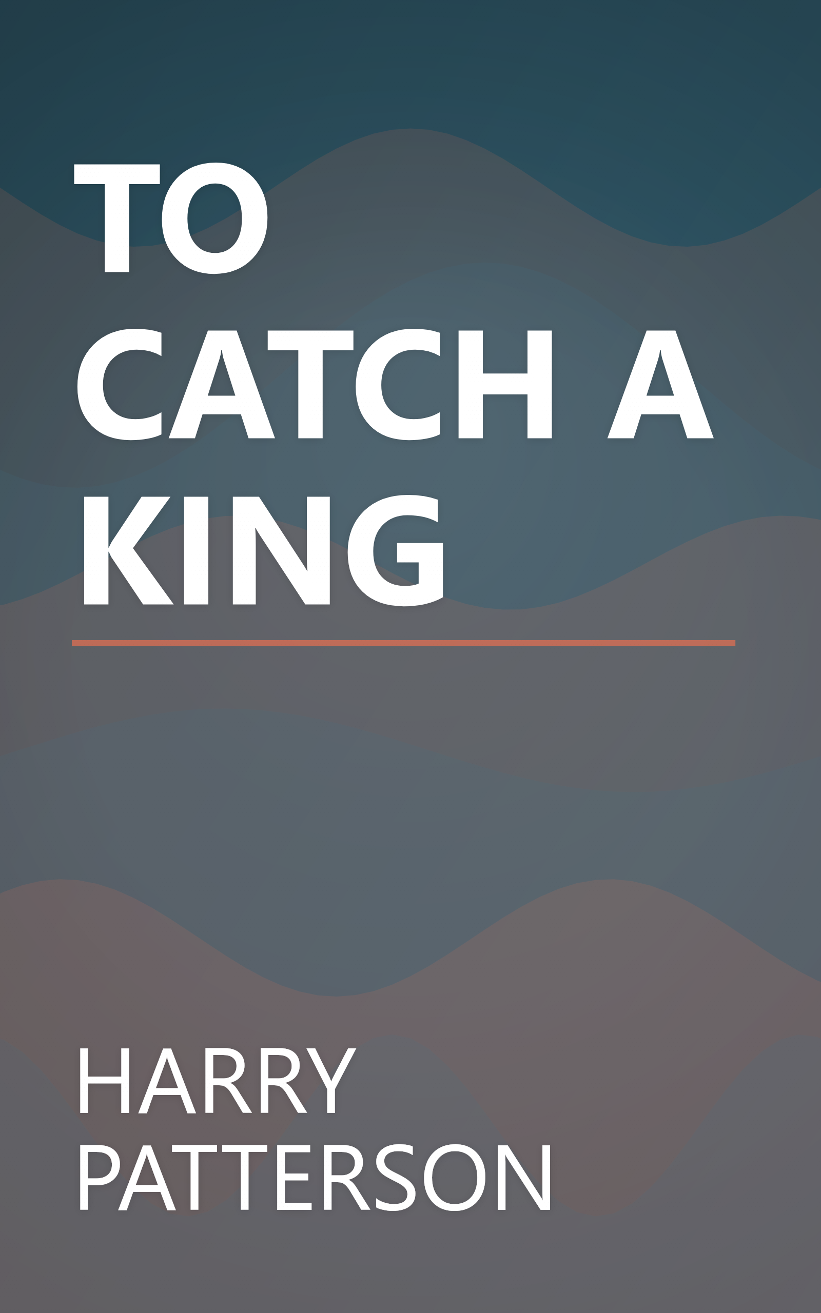 TO CATCH A KING book cover