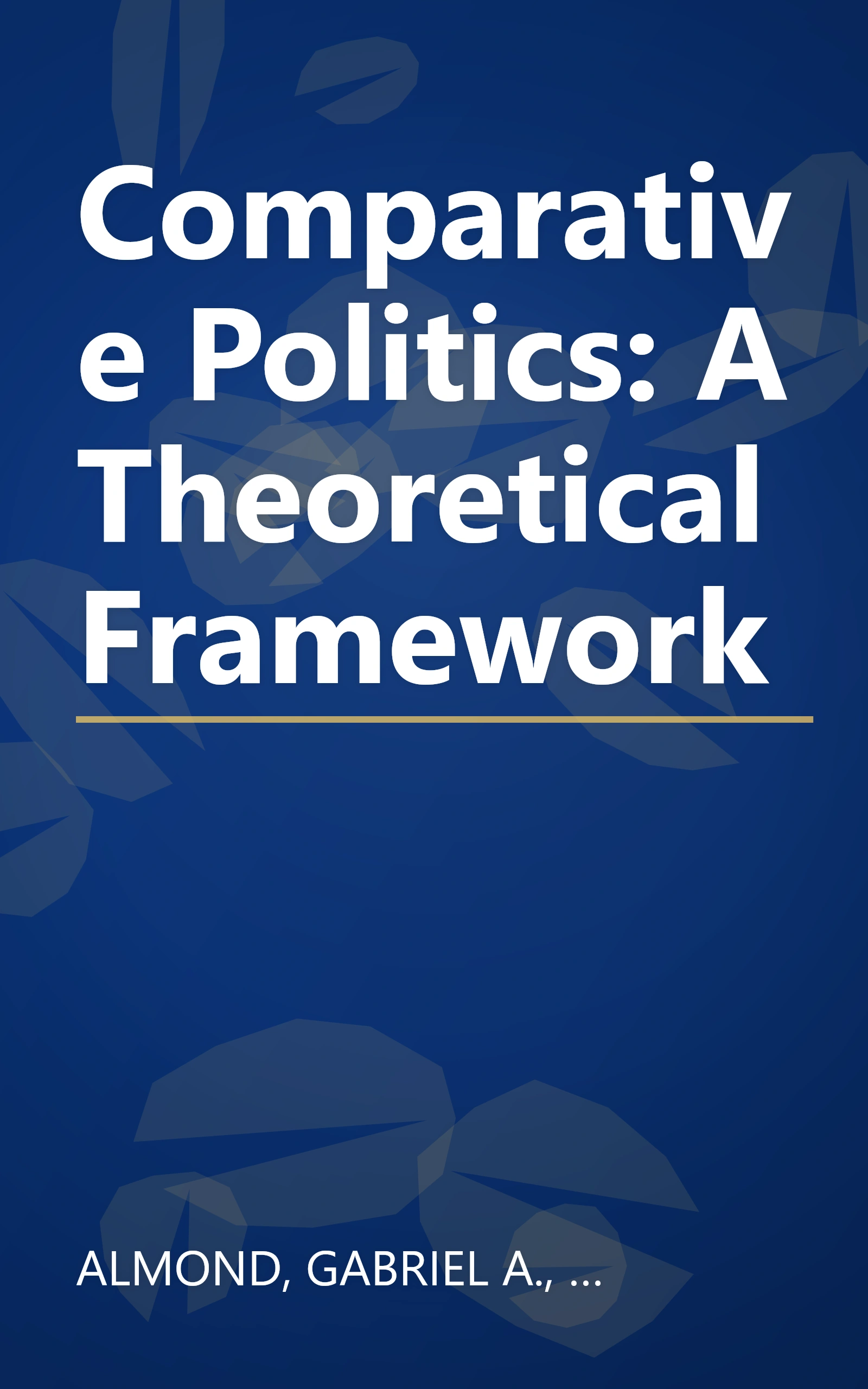 Comparative Politics: A Theoretical Framework book cover