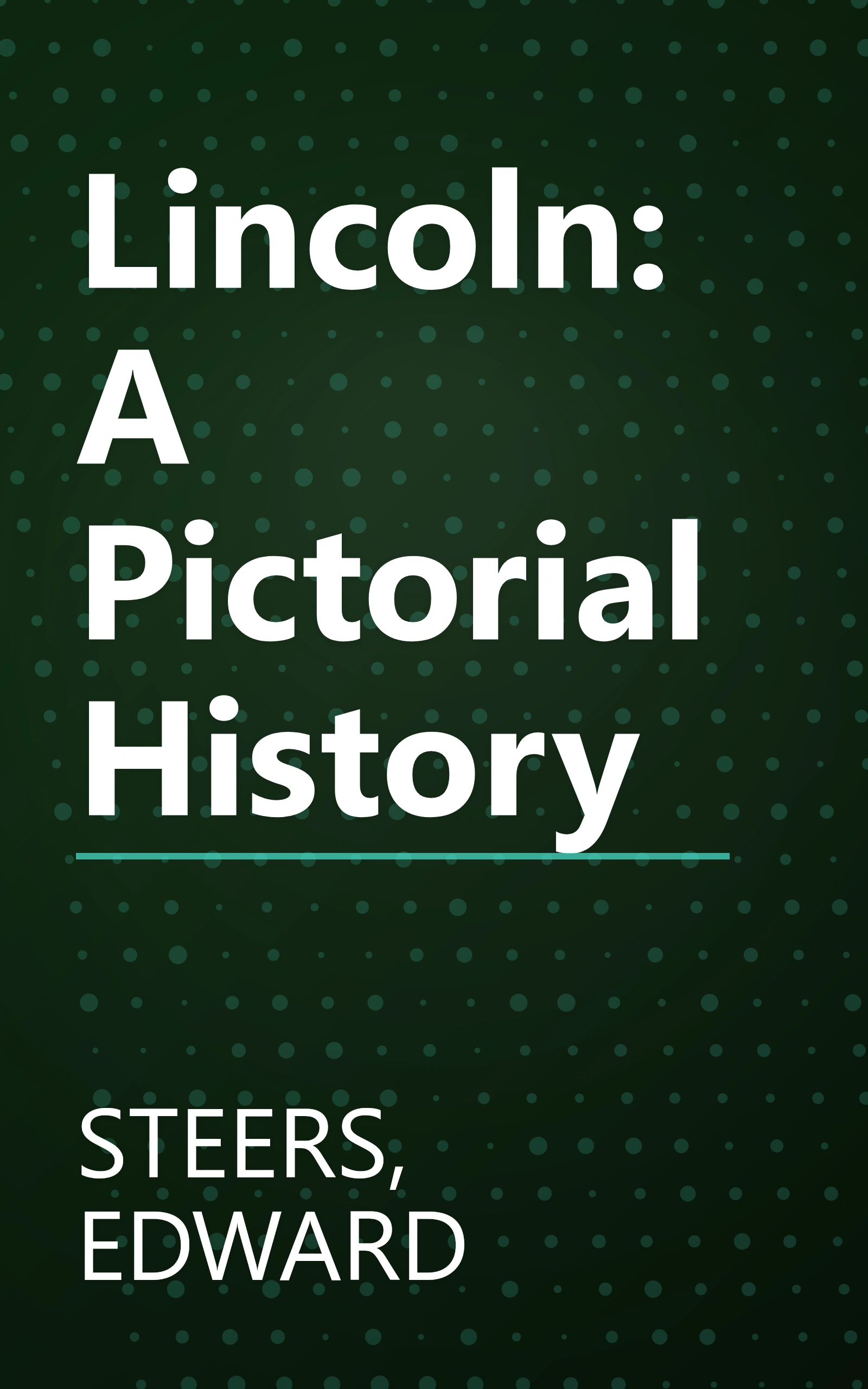 Lincoln: A Pictorial History book cover