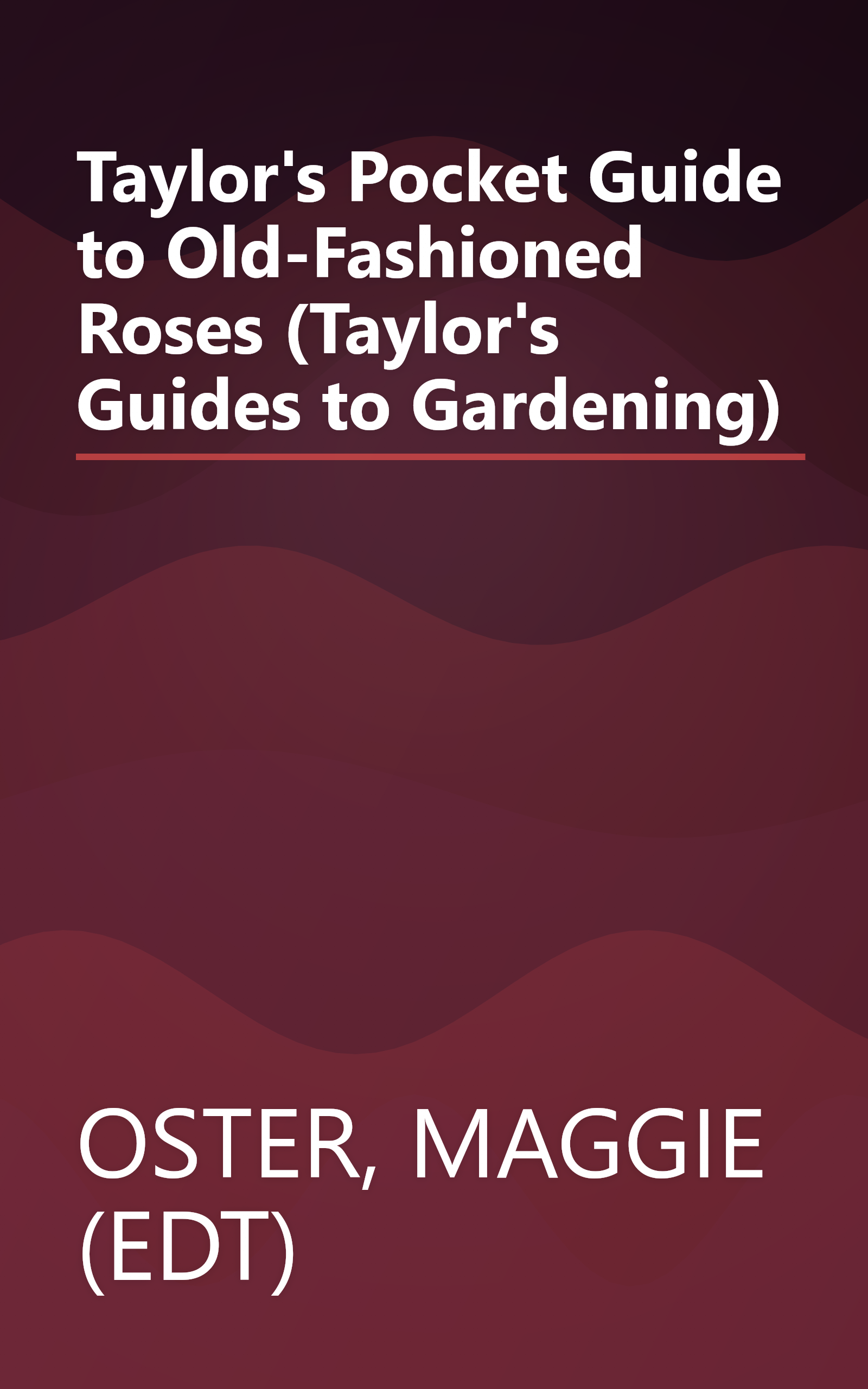 Taylor's Pocket Guide to Old-Fashioned Roses (Taylor's Guides to Gardening) book cover