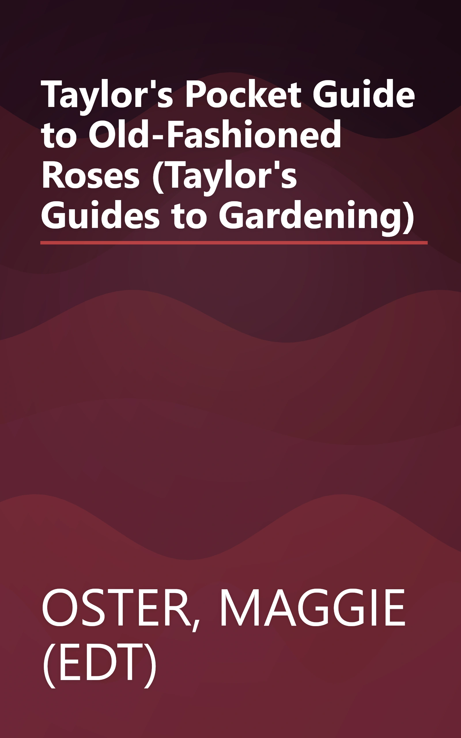 Taylor's Pocket Guide to Old-Fashioned Roses (Taylor's Guides to Gardening) book cover