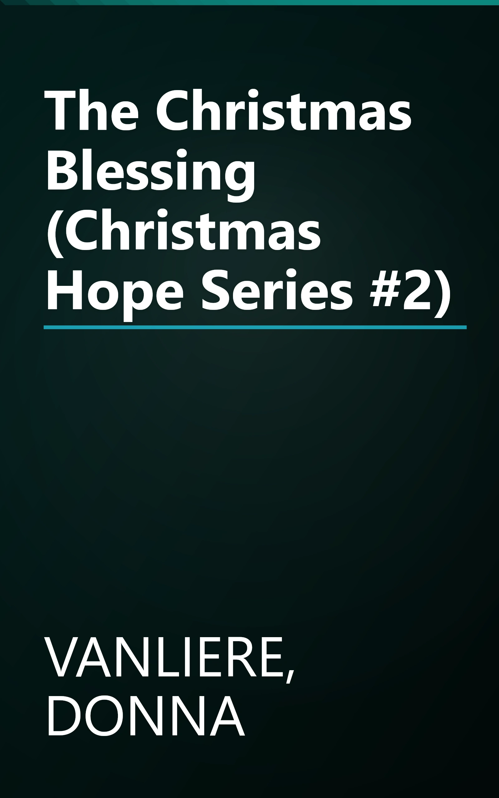 The Christmas Blessing (Christmas Hope Series #2) book cover