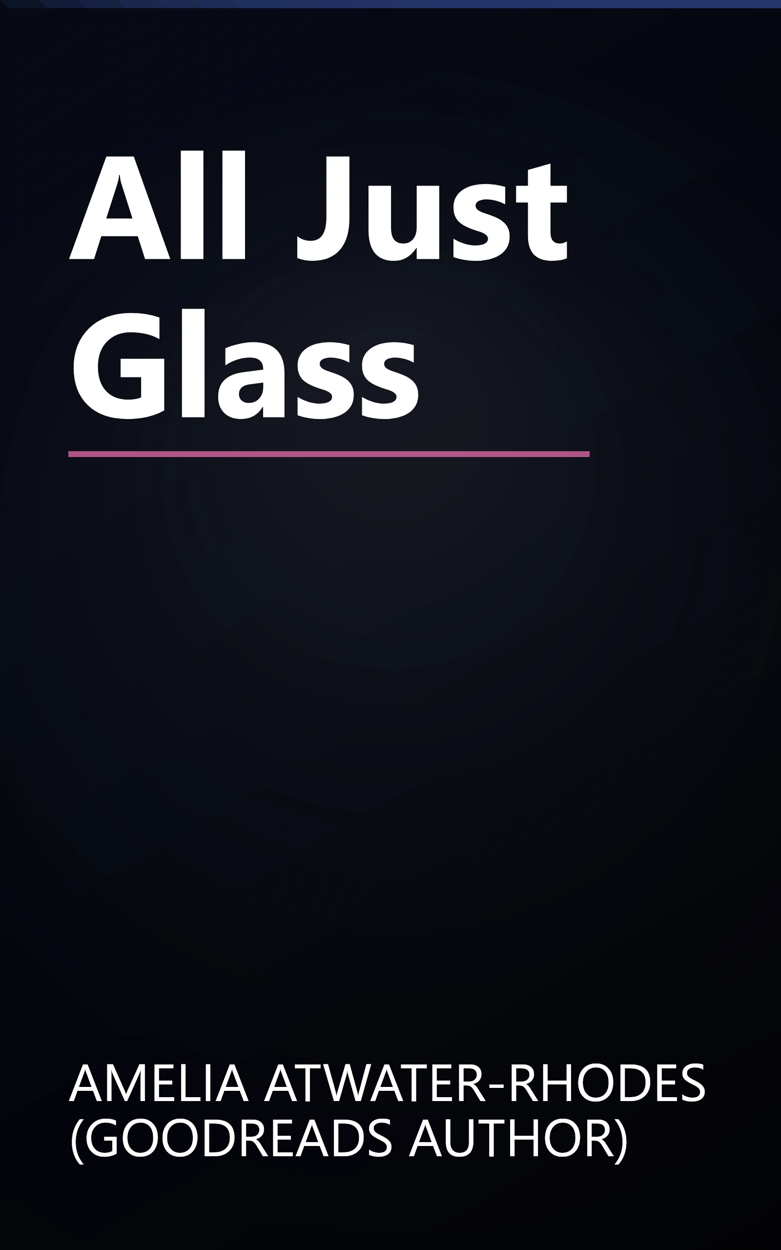 All Just Glass book cover