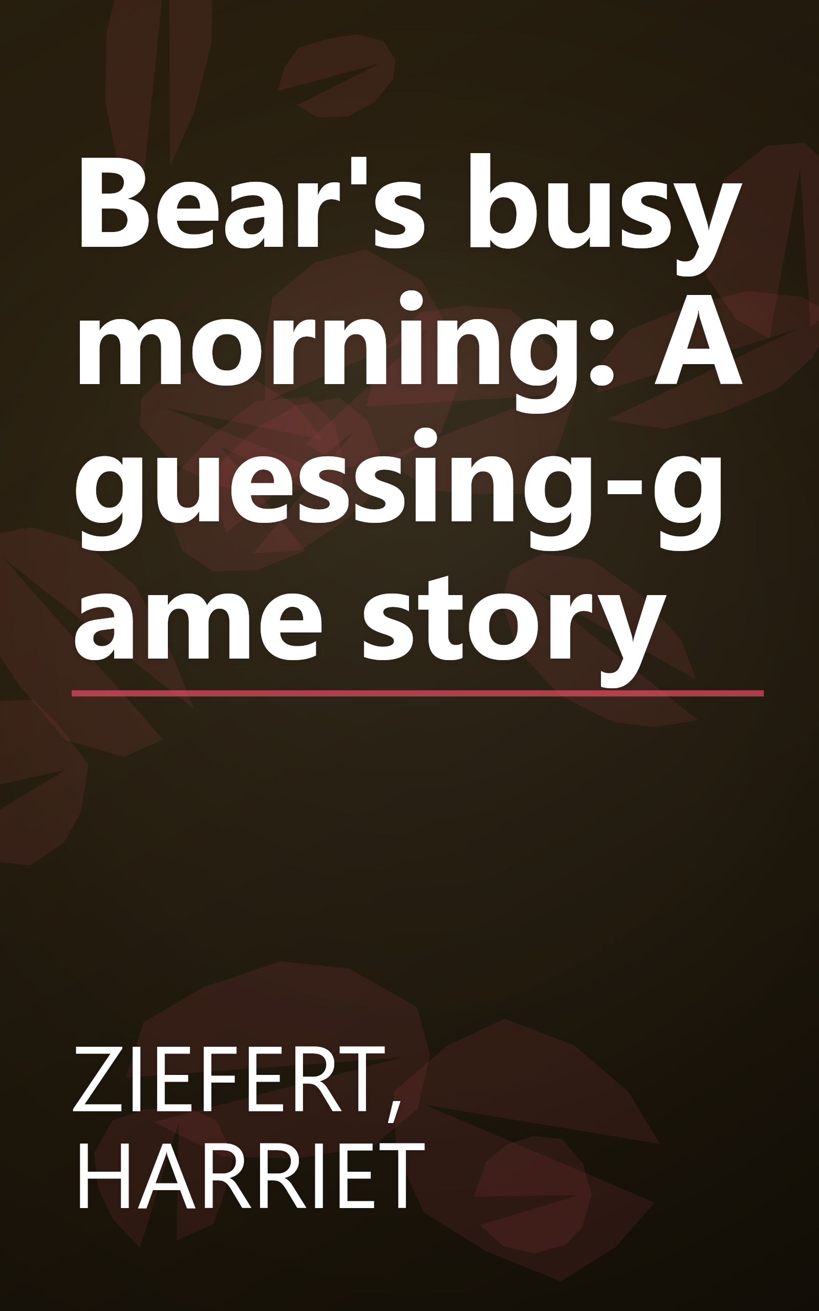 Bear's busy morning: A guessing-game story book cover