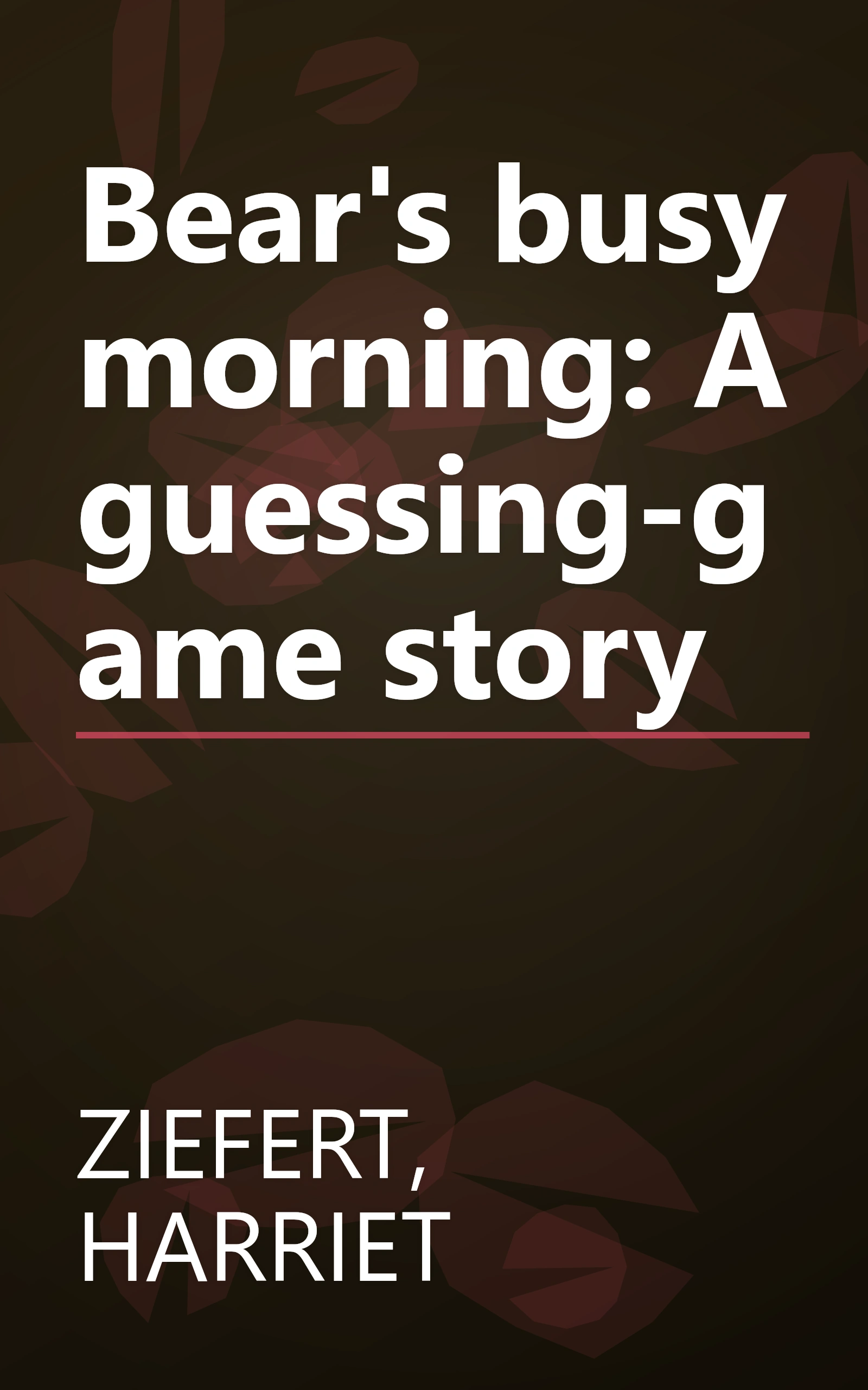 Bear's busy morning: A guessing-game story book cover