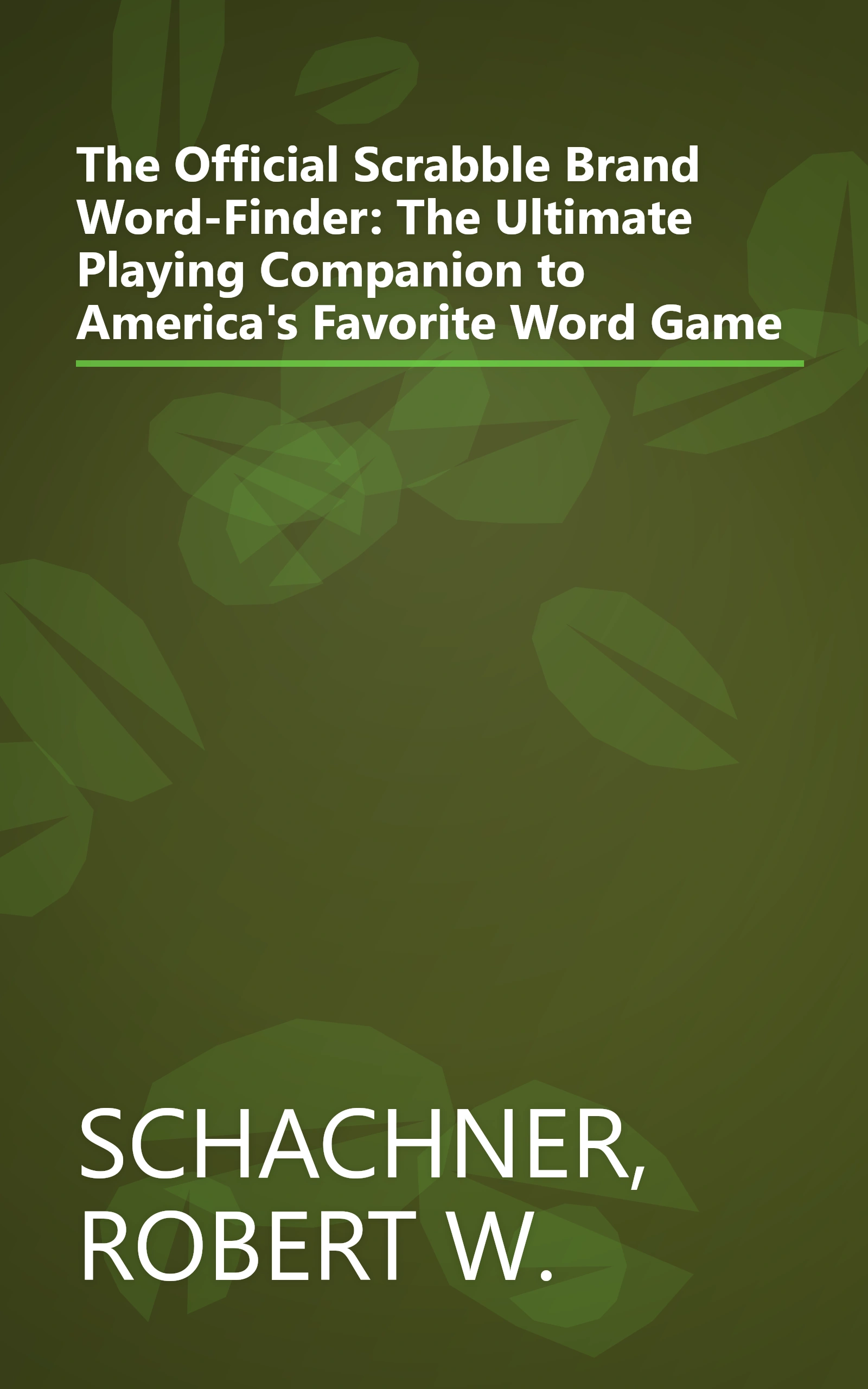 The Official Scrabble Brand Word-Finder: The Ultimate Playing Companion to America's Favorite Word Game book cover