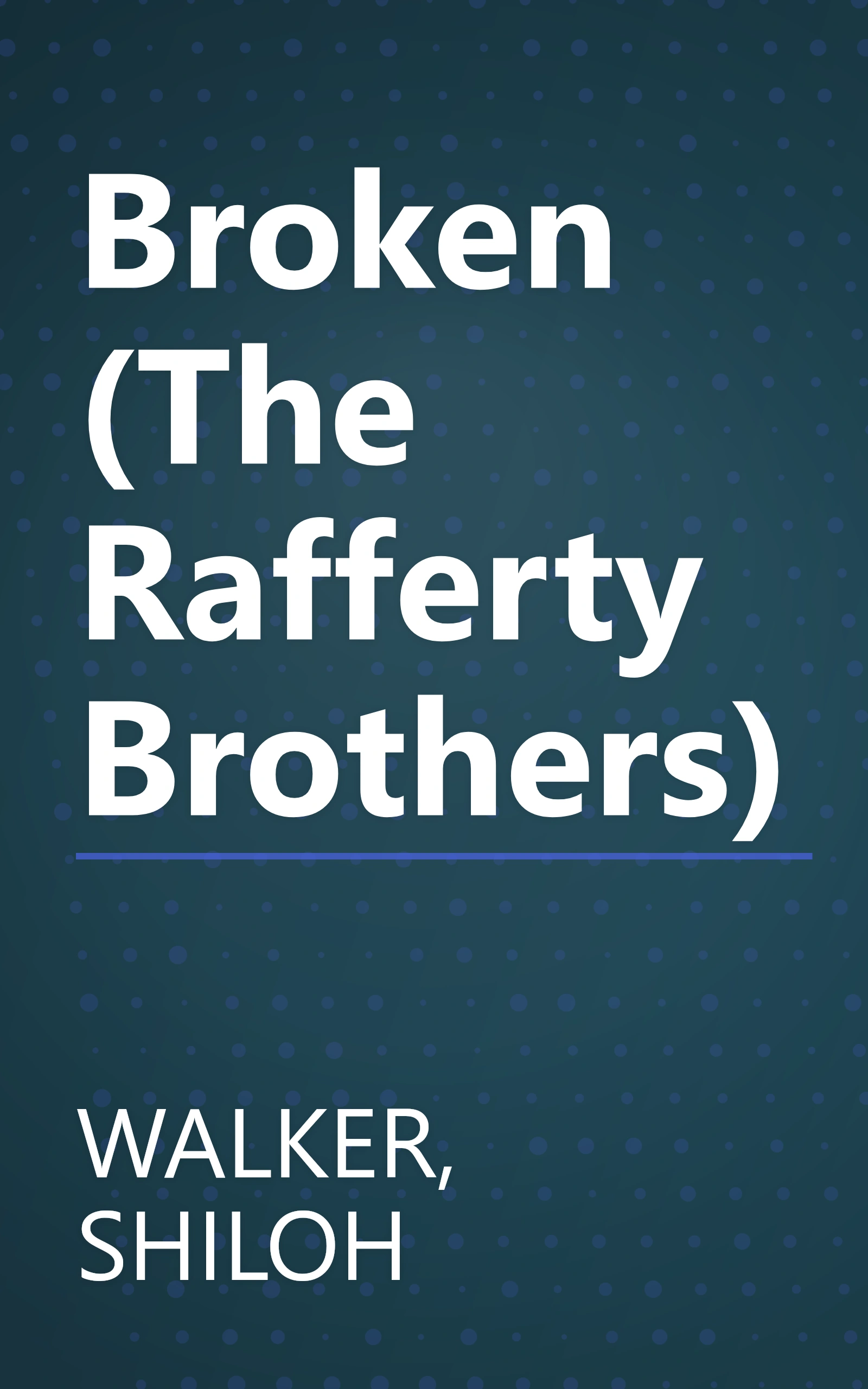 Broken (The Rafferty Brothers) book cover