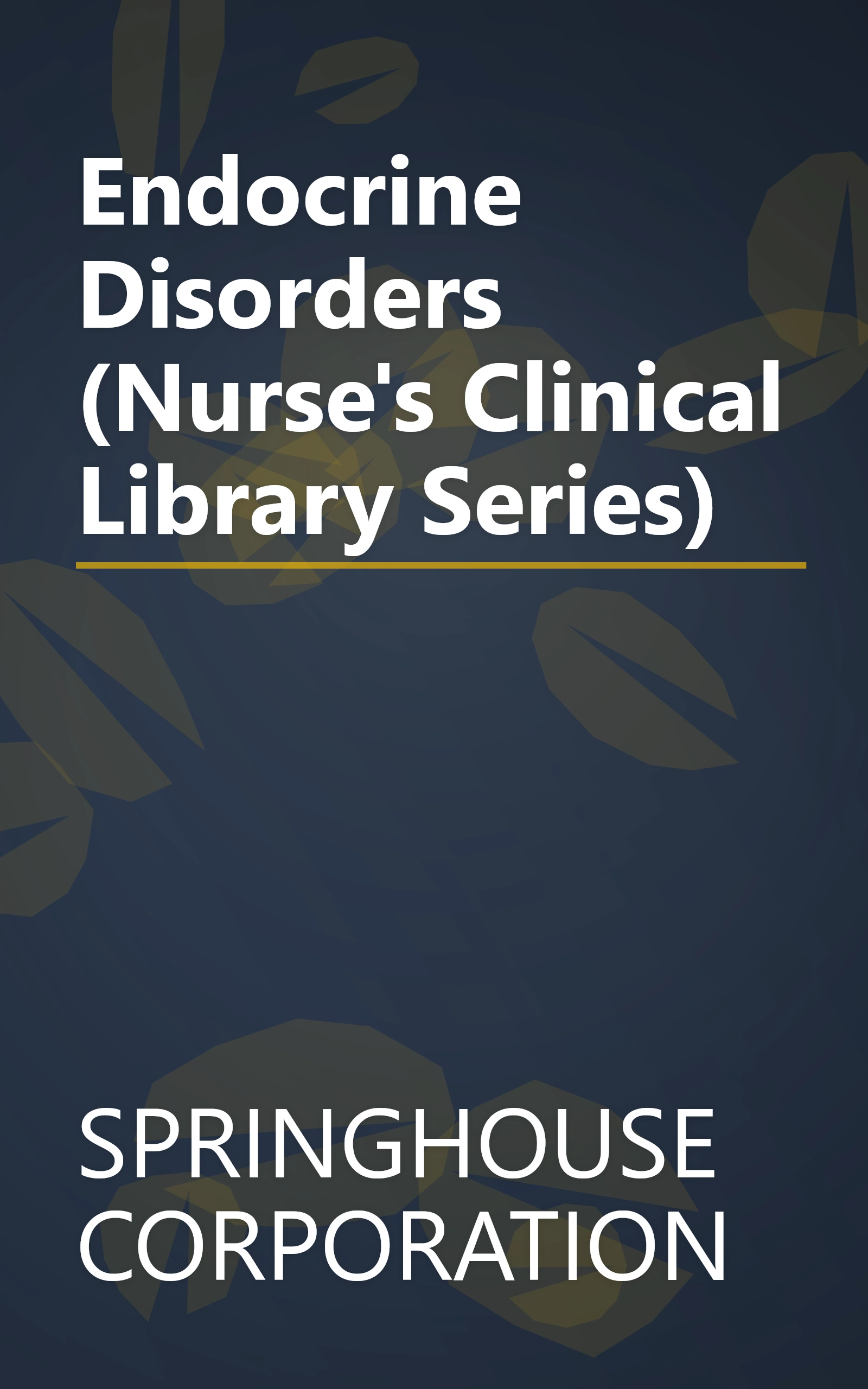 Endocrine Disorders (Nurse's Clinical Library Series) book cover