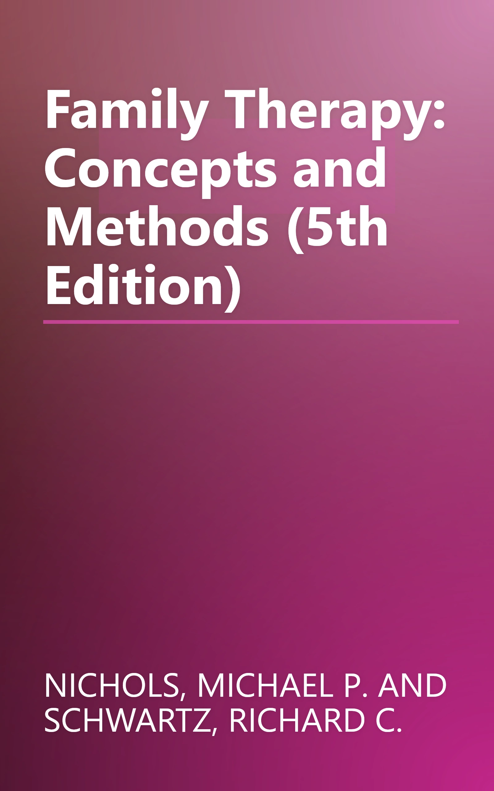 Family Therapy: Concepts and Methods (5th Edition) book cover