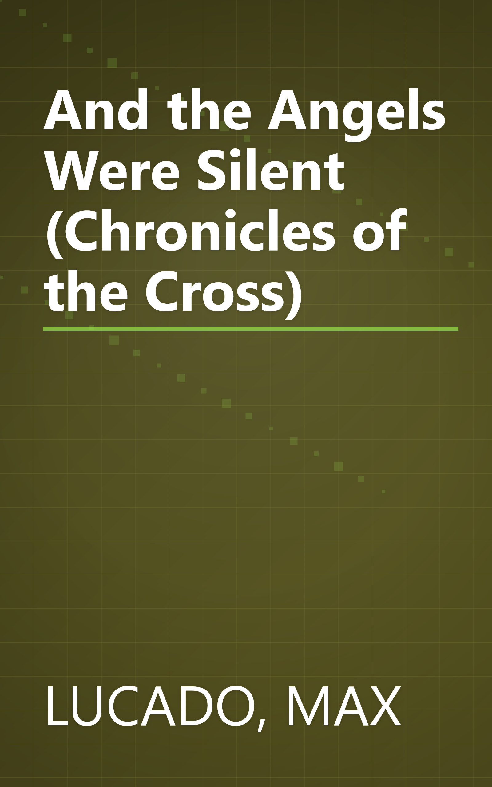 And the Angels Were Silent (Chronicles of the Cross) book cover