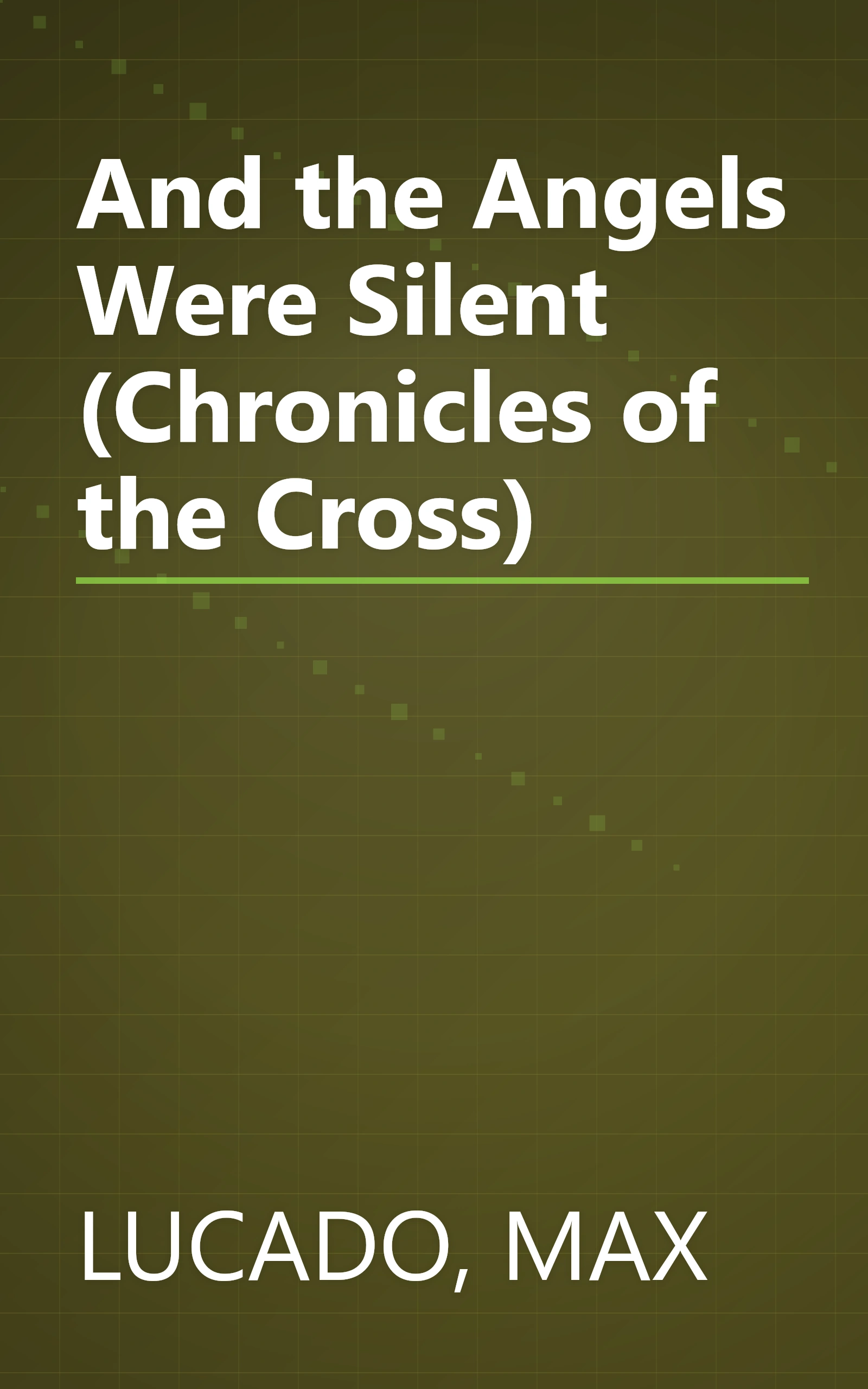 And the Angels Were Silent (Chronicles of the Cross) book cover