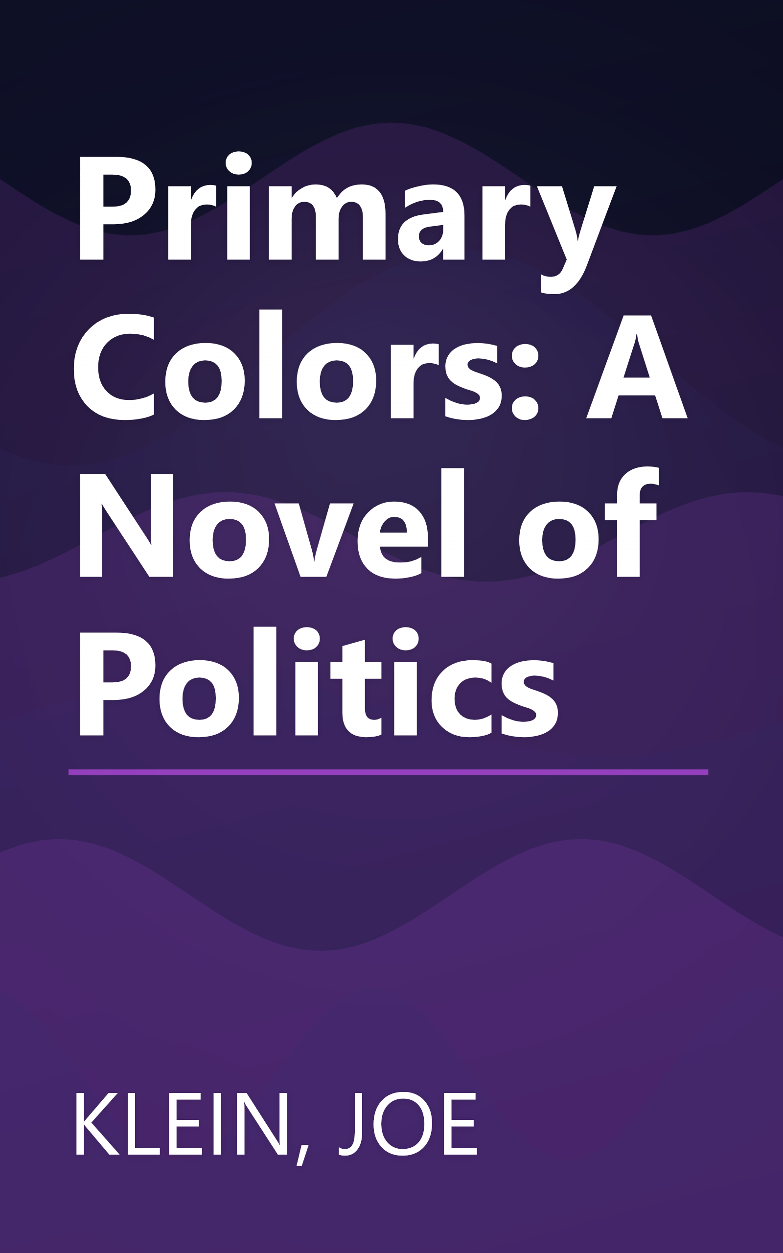Primary Colors: A Novel of Politics book cover
