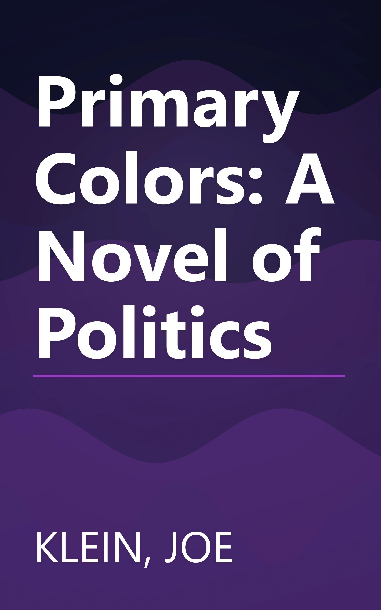Primary Colors: A Novel of Politics book cover