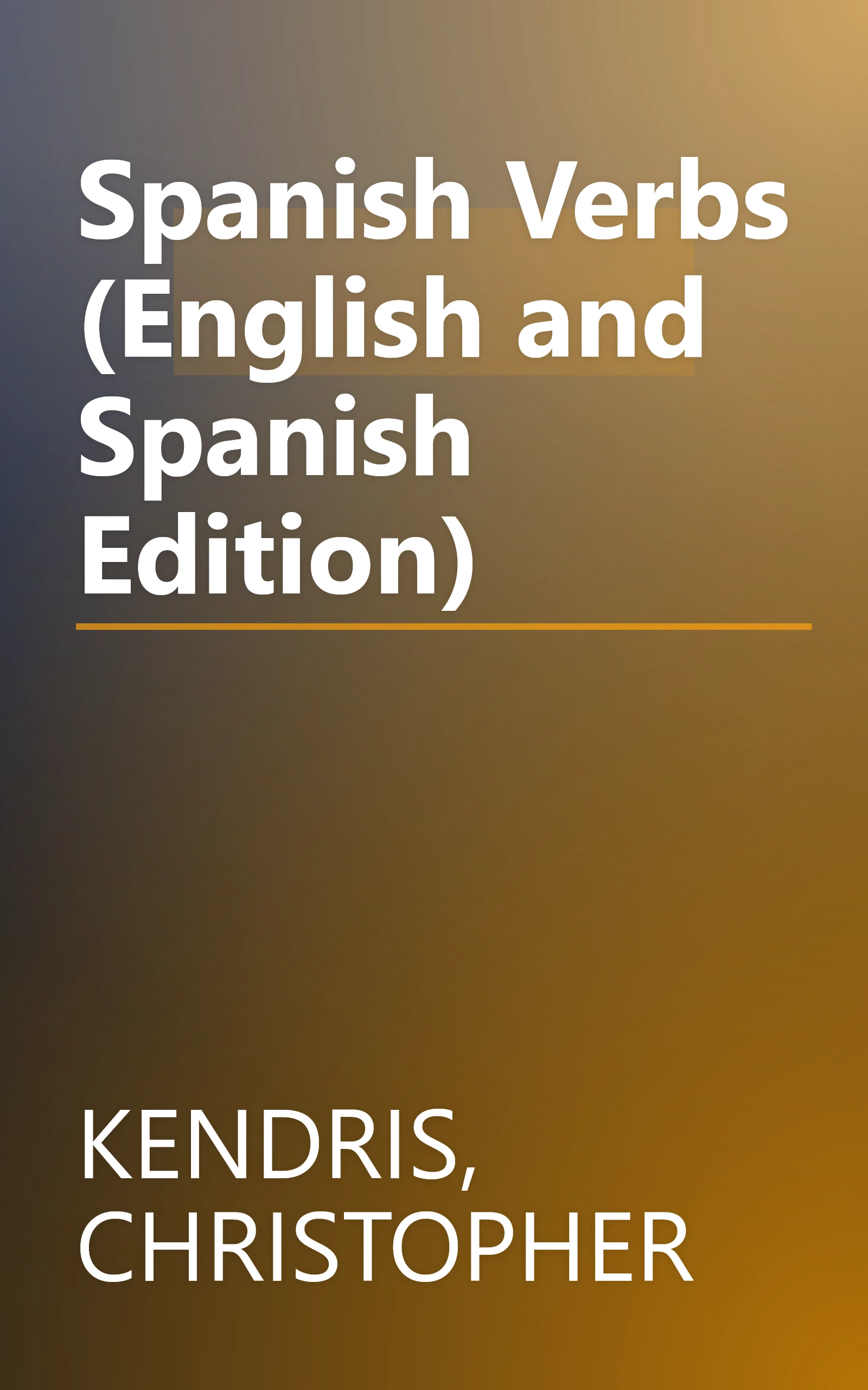 Spanish Verbs (English and Spanish Edition) book cover