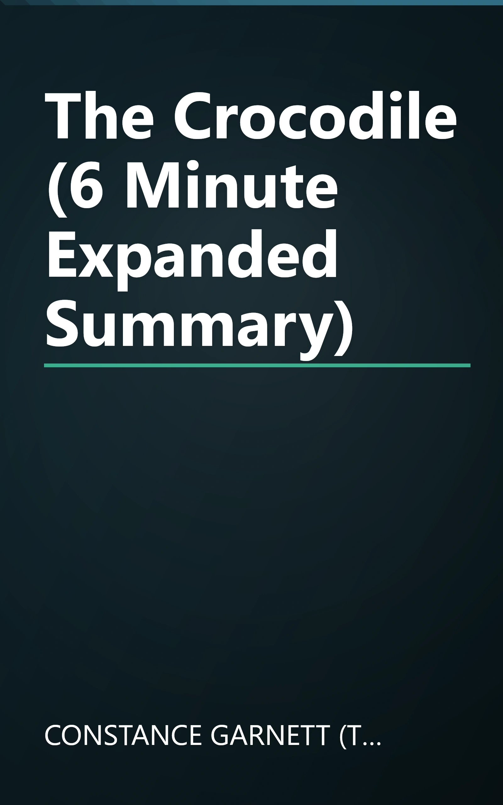 The Crocodile (6 Minute   Expanded Summary) book cover