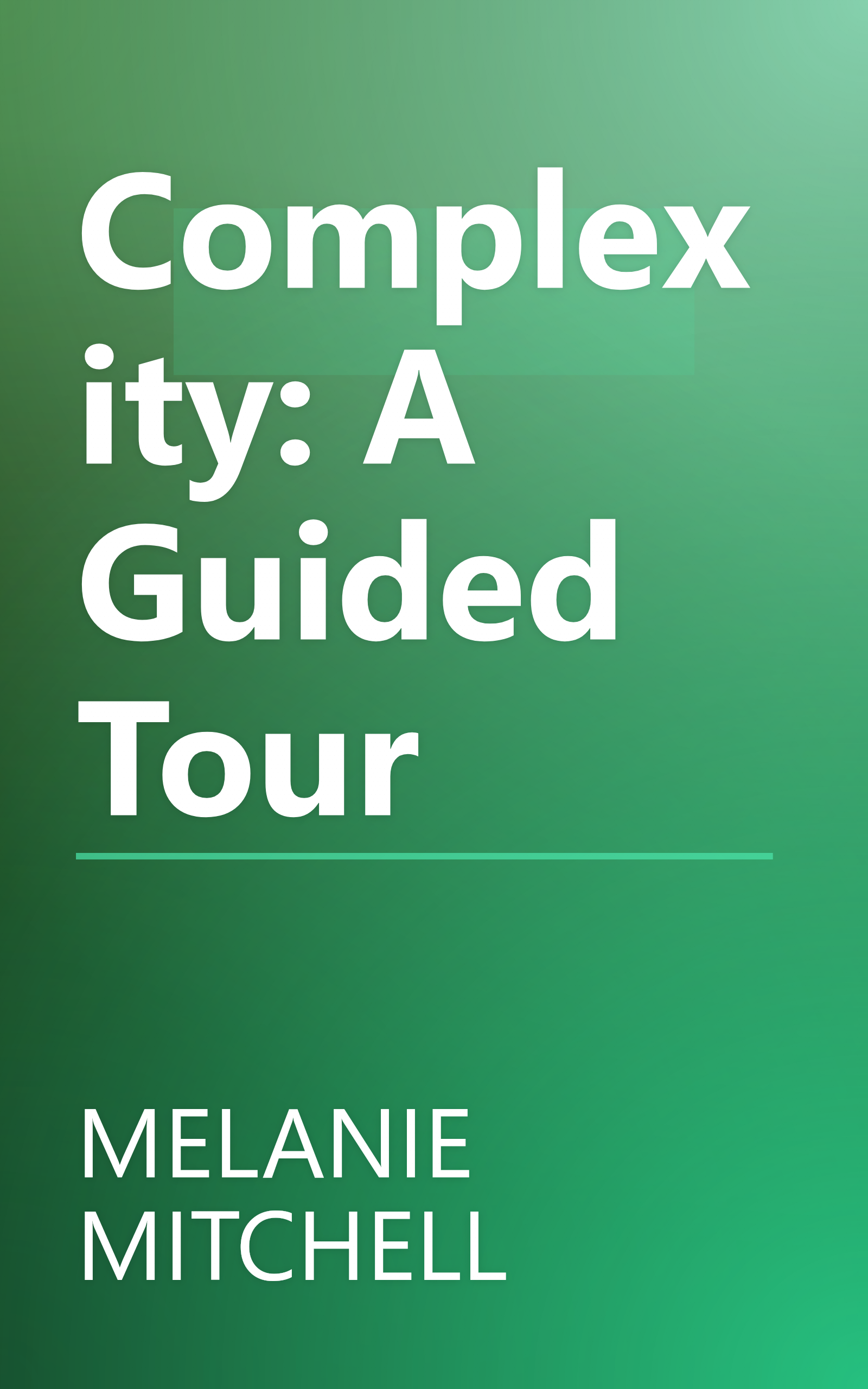 Complexity: A Guided Tour book cover
