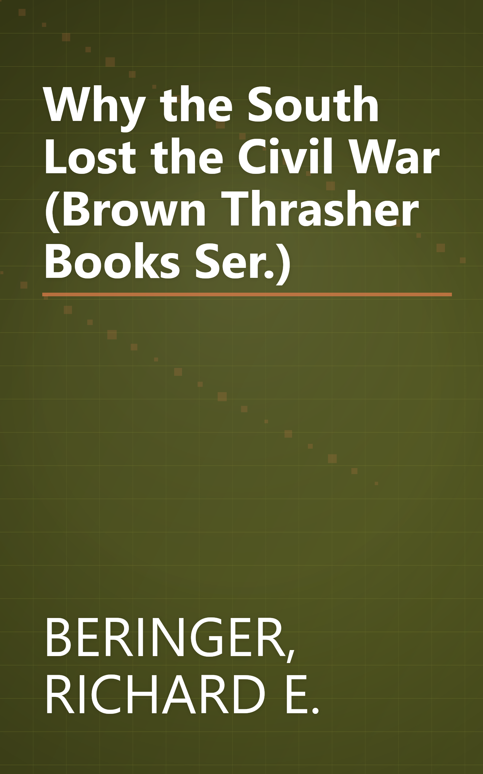 Why the South Lost the Civil War (Brown Thrasher Books Ser.) book cover