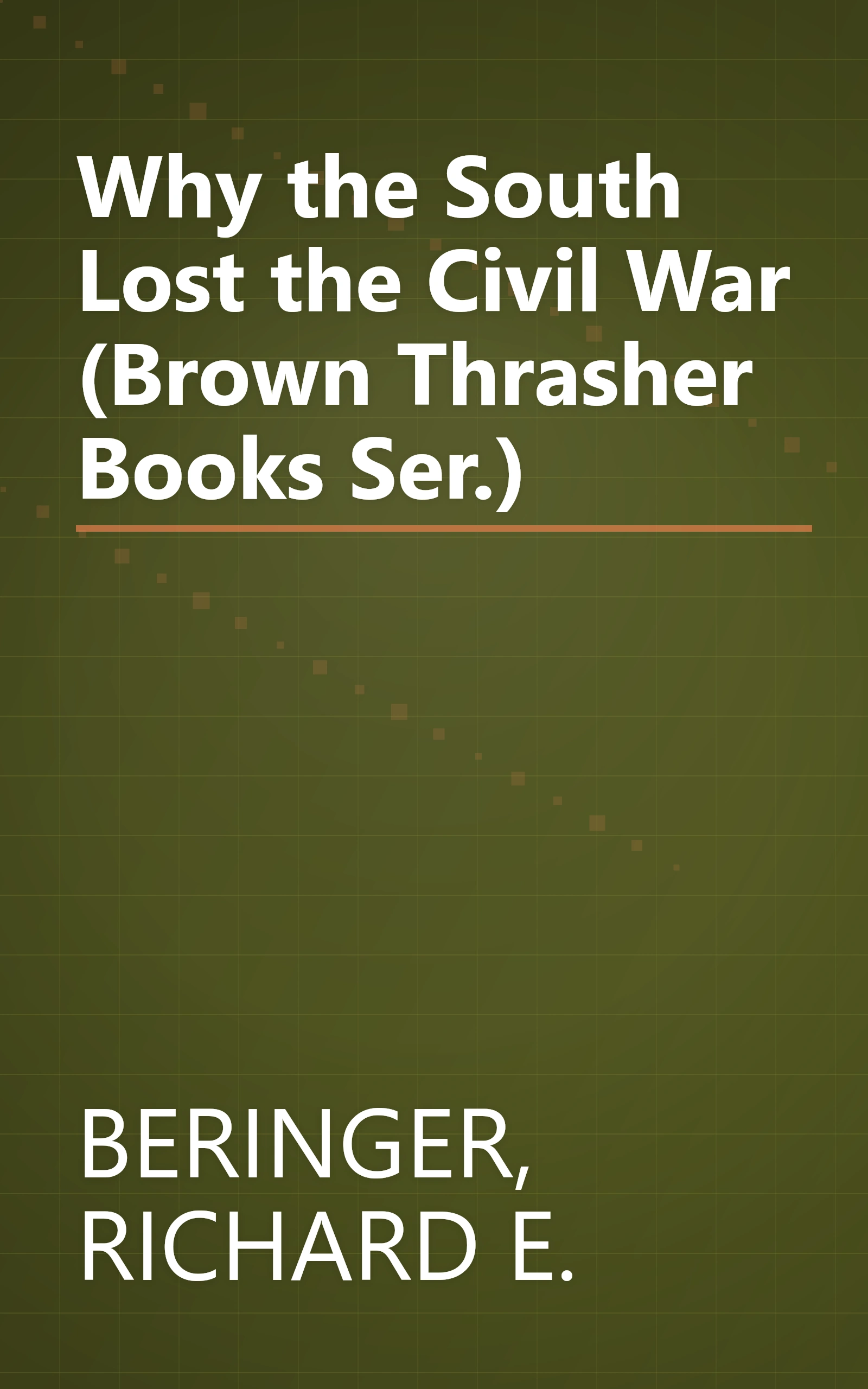 Why the South Lost the Civil War (Brown Thrasher Books Ser.) book cover