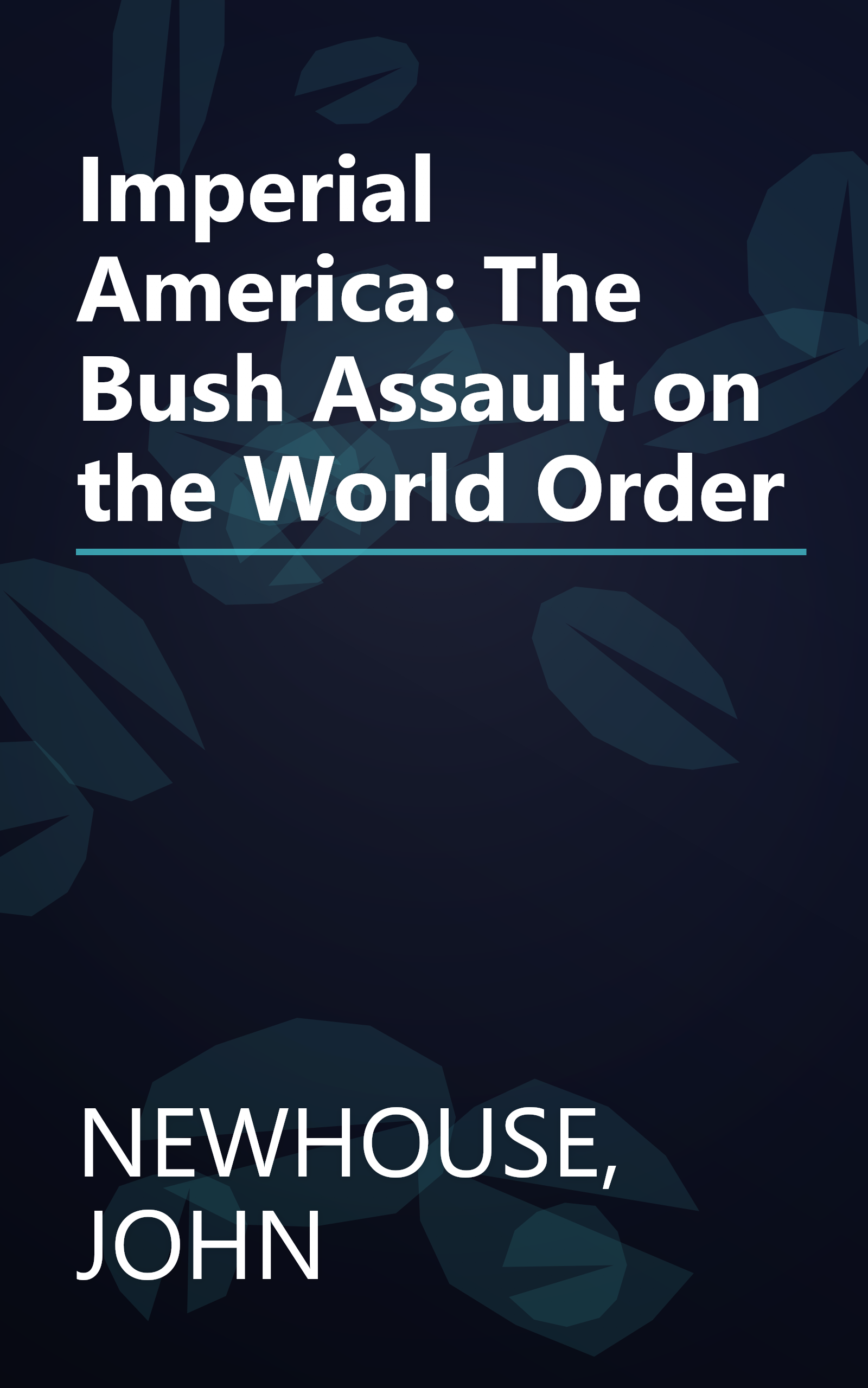 Imperial America: The Bush Assault on the World Order book cover