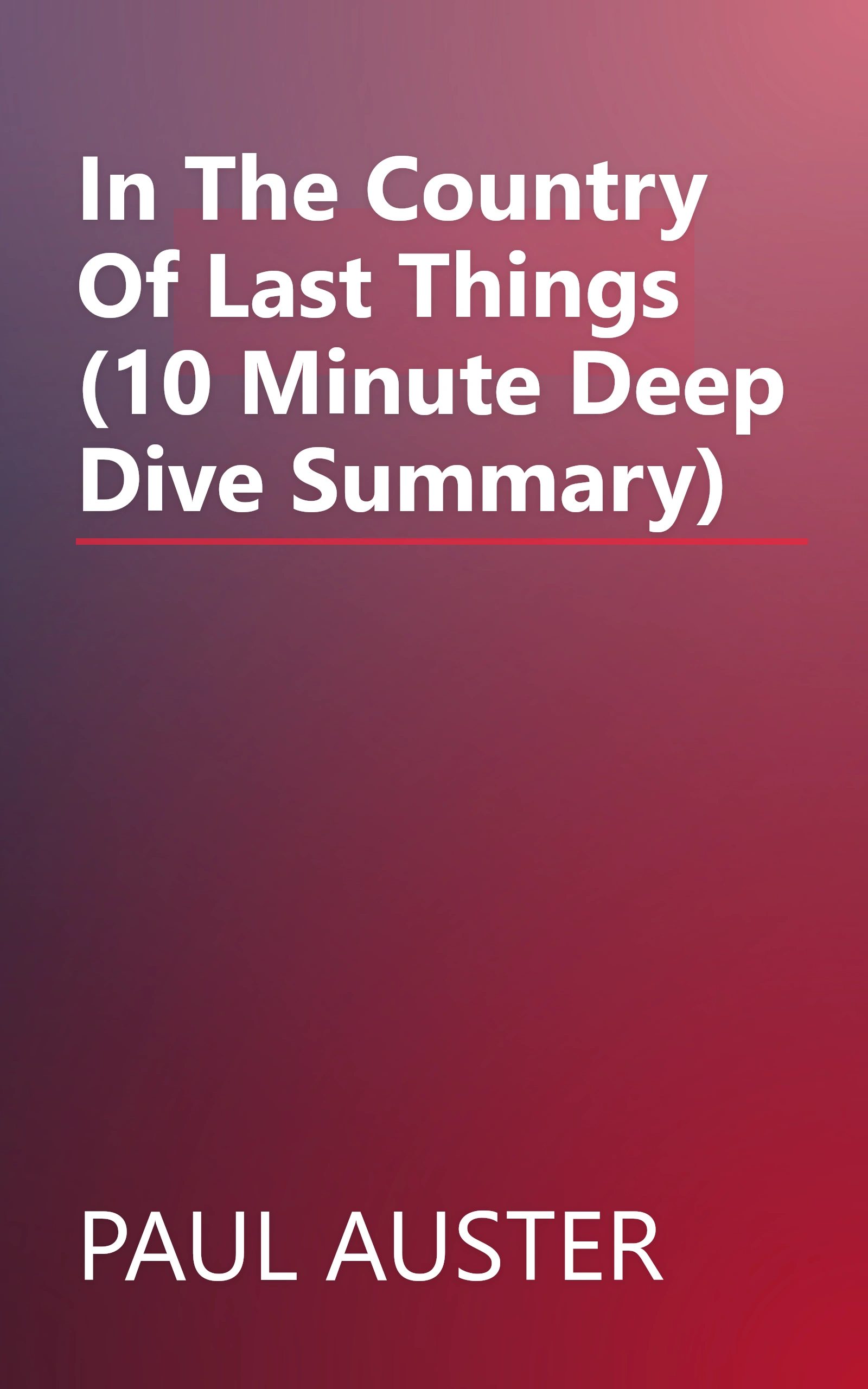 In The Country Of Last Things (10 Minute   Deep Dive Summary) book cover