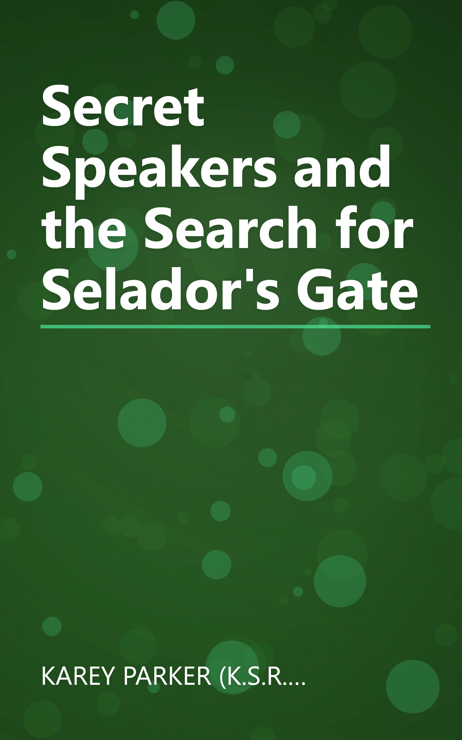 Secret Speakers and the Search for Selador's Gate book cover