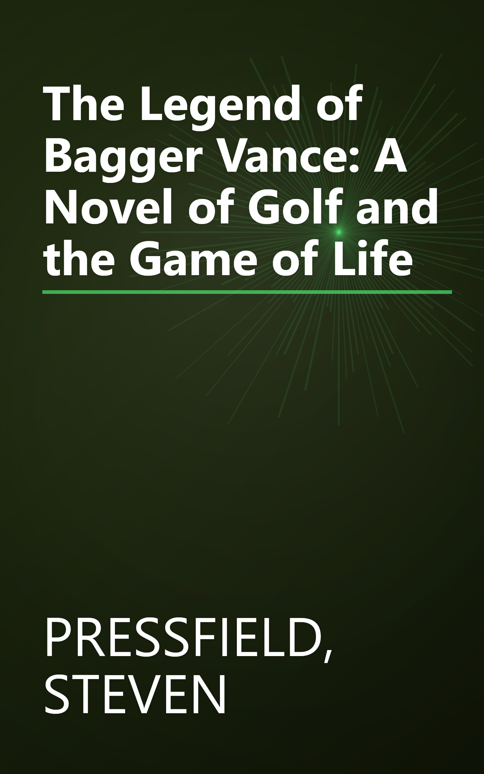 The Legend of Bagger Vance: A Novel of Golf and the Game of Life book cover