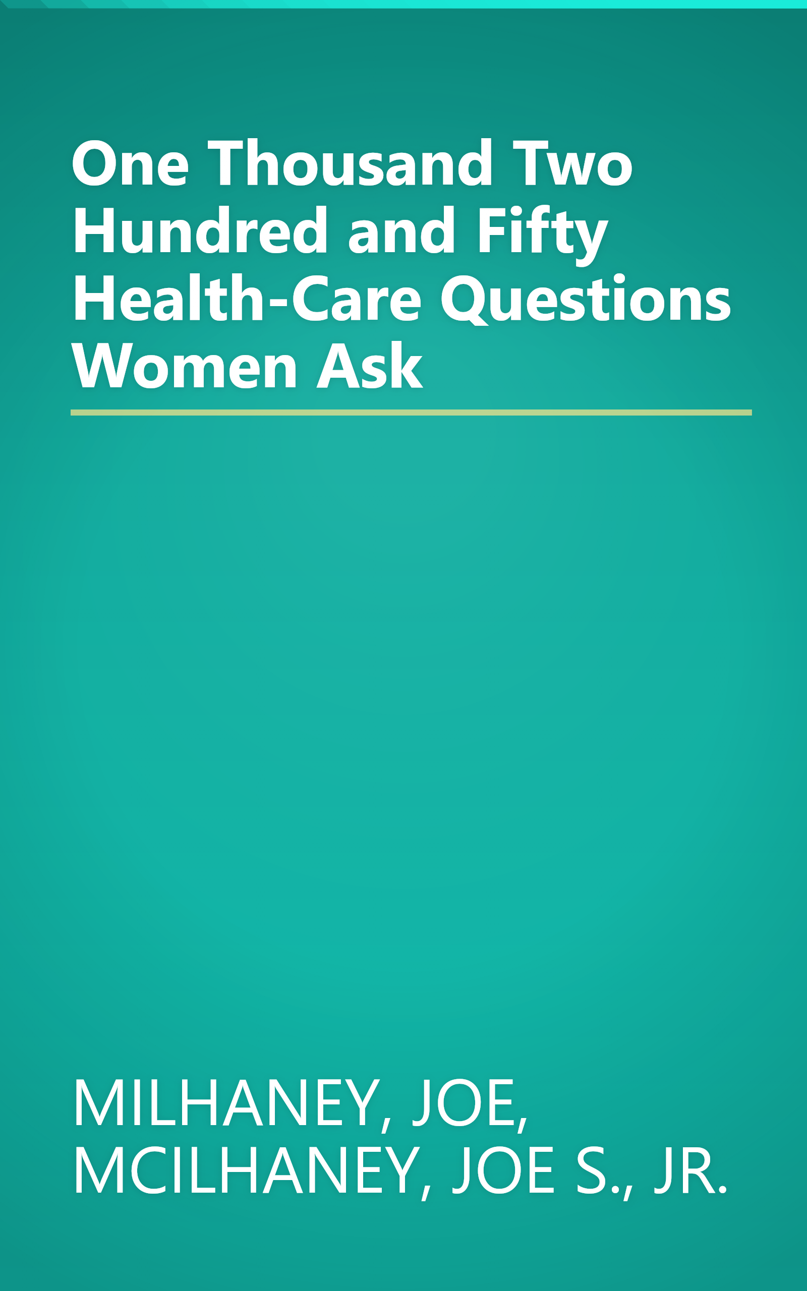 One Thousand Two Hundred and Fifty Health-Care Questions Women Ask book cover